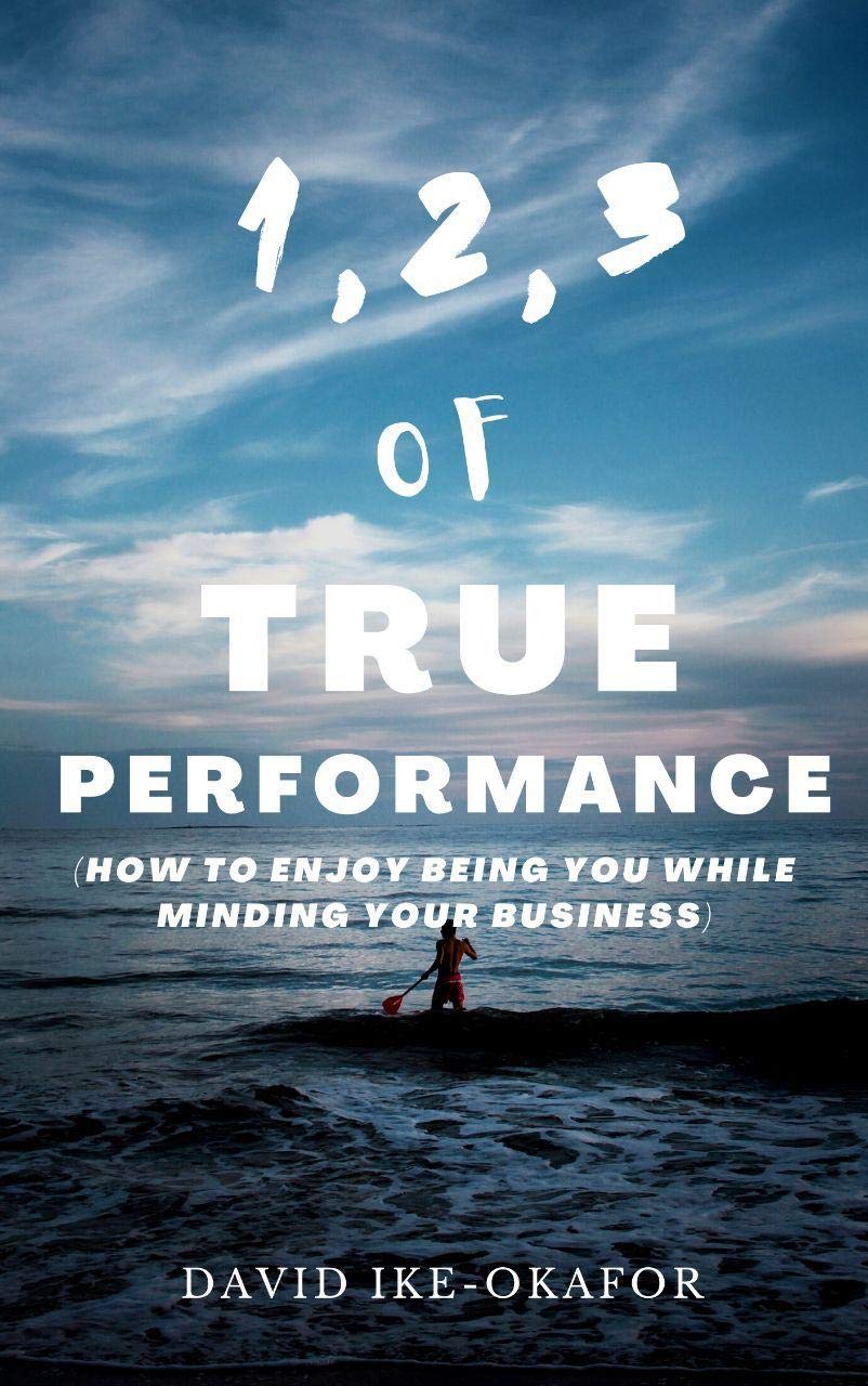 1,2,3 OF TRUE PERFORMANCE: ...your uncommon self-discovery formula by ...