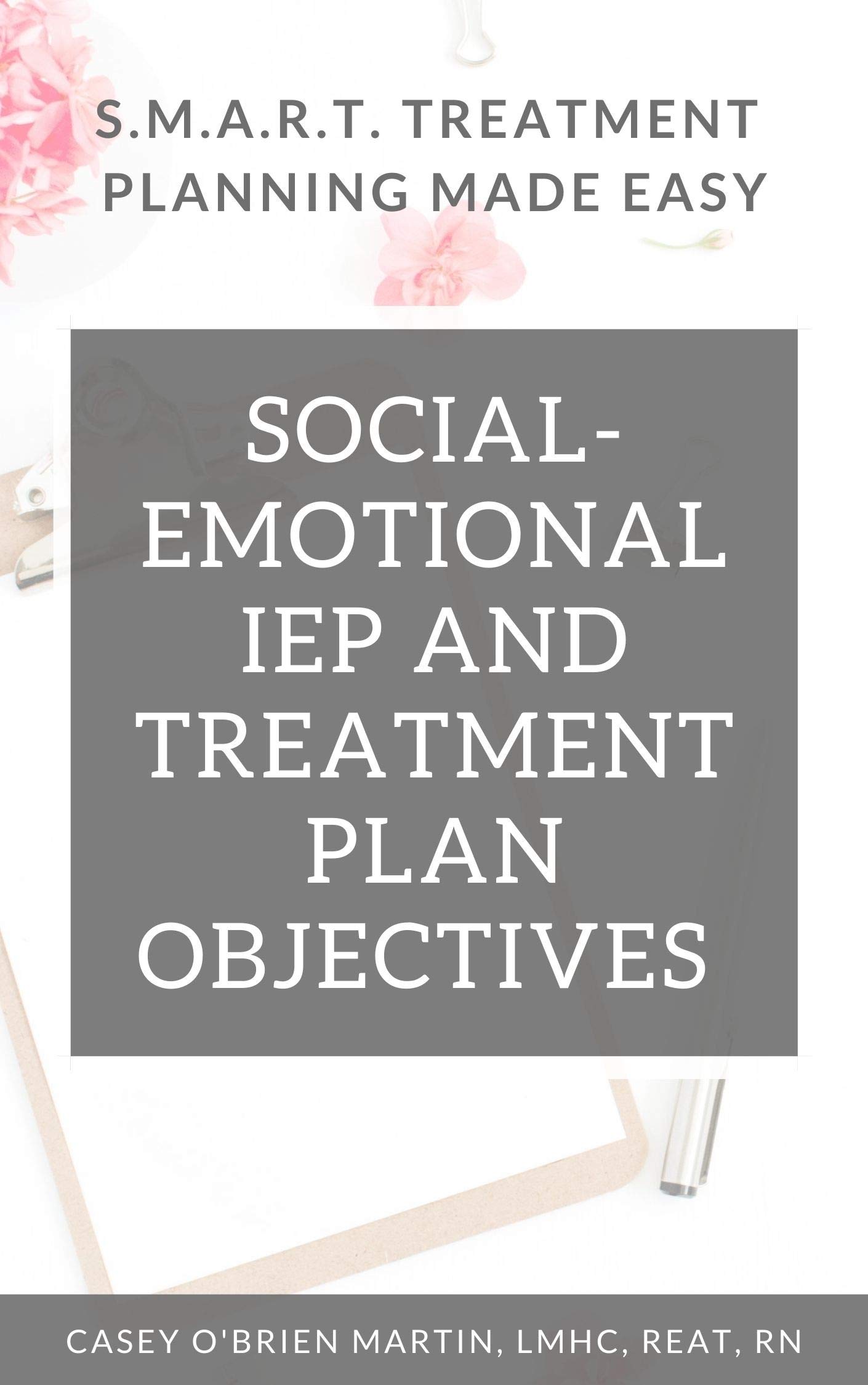 Social-Emotional IEP and Treatment Plan Objectives: S.M.A.R.T ...