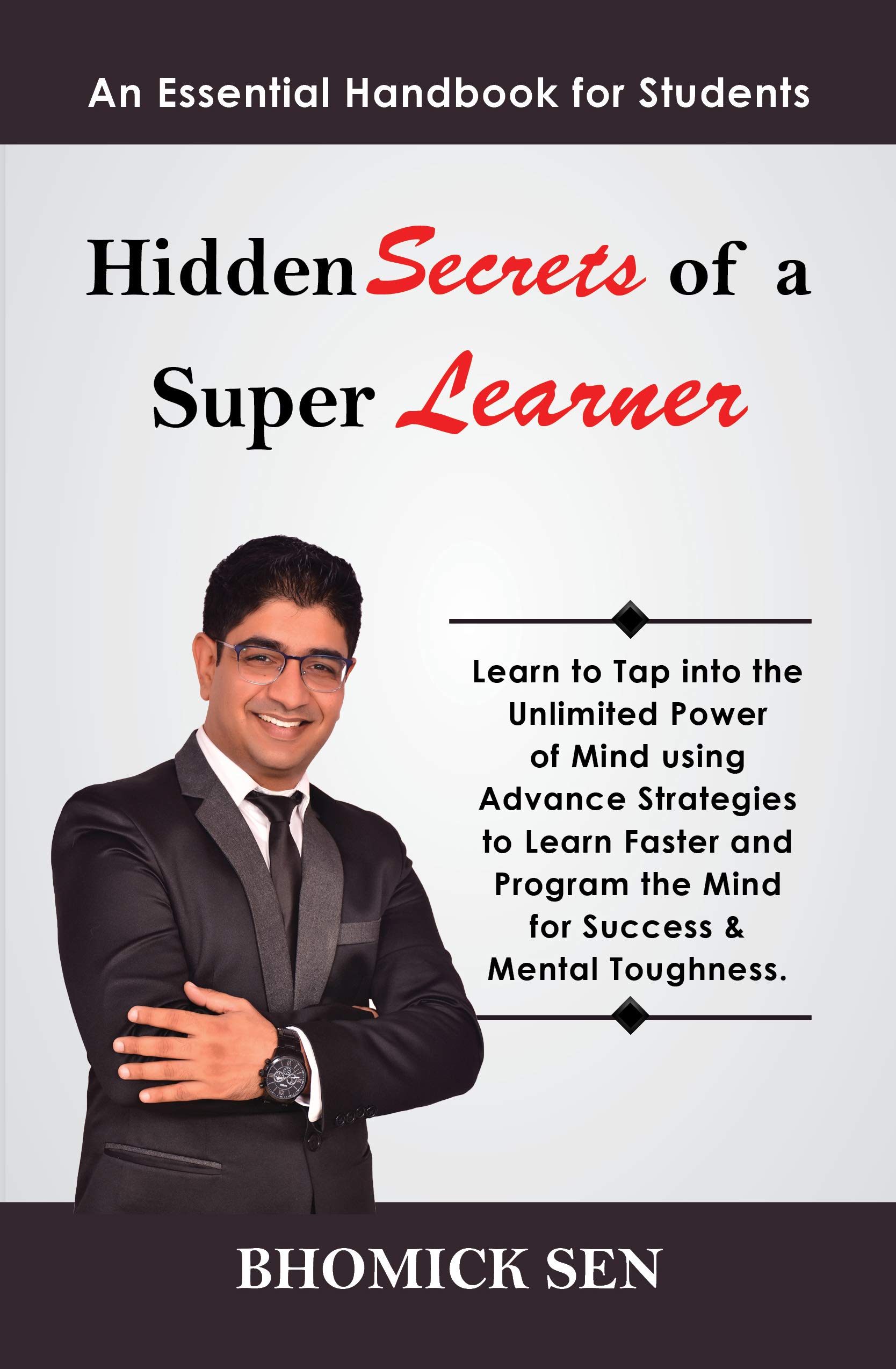 Hidden Secrets of a Super Learner by Bhomick Sen | Goodreads