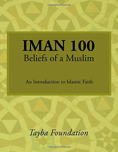 IMAN 100: Beliefs of a Muslim by Tayba Foundation | Goodreads