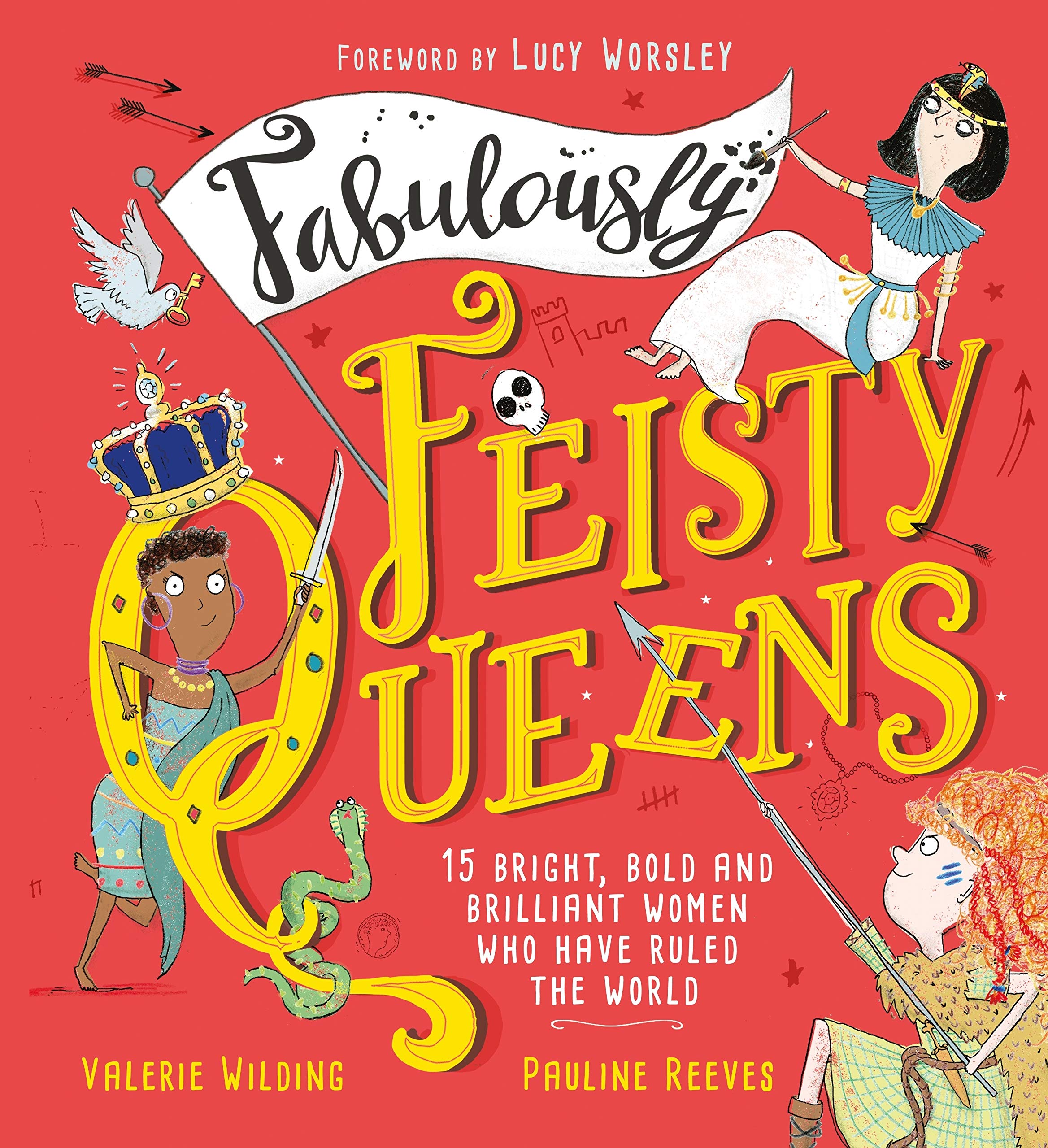 Fabulously Feisty Queens: 15 of the brightest and boldest women who ...