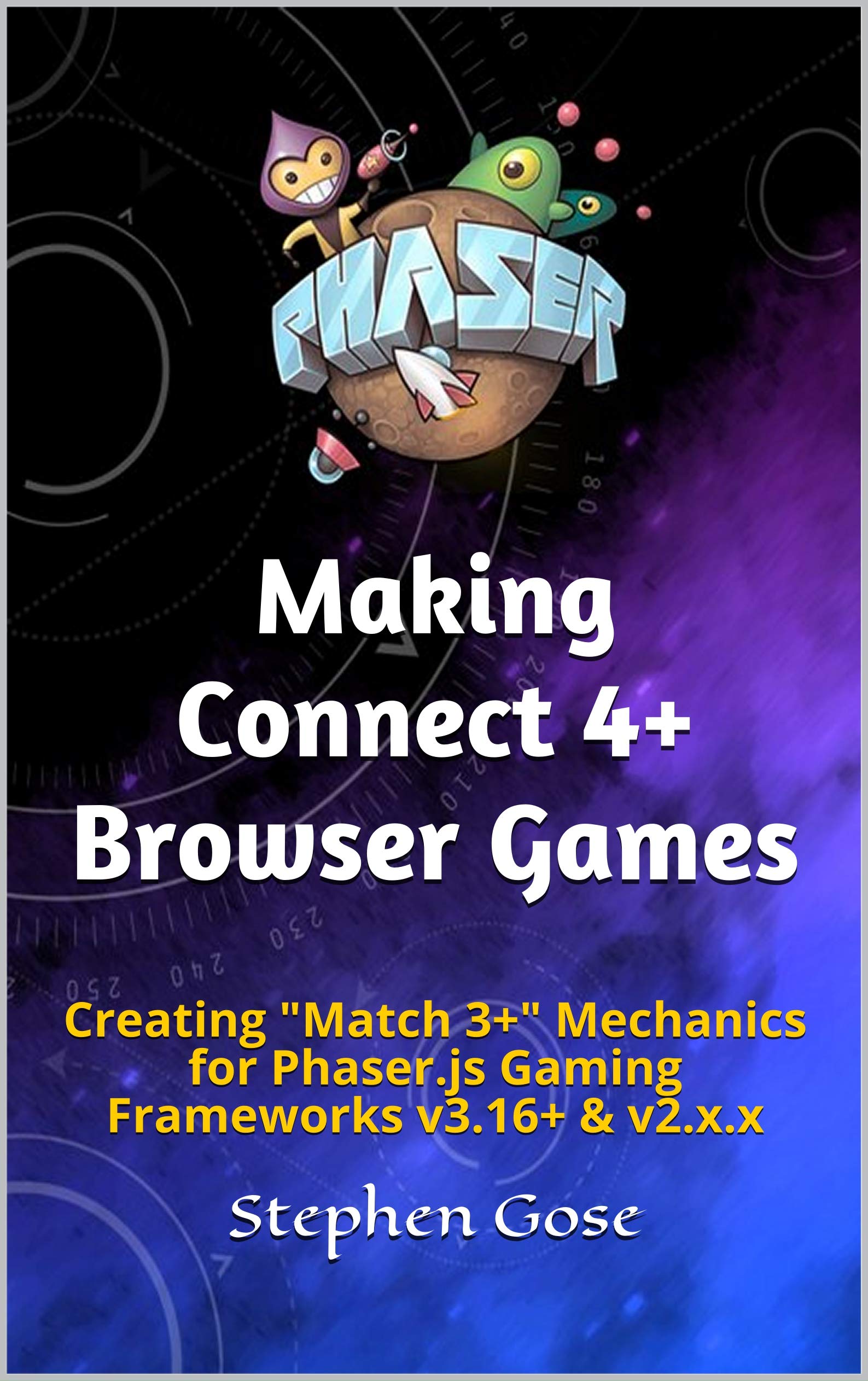 Making Connect 4+ Browser Games: Creating "Match 3+" Mechanics for Phaser.js Gaming Frameworks ...