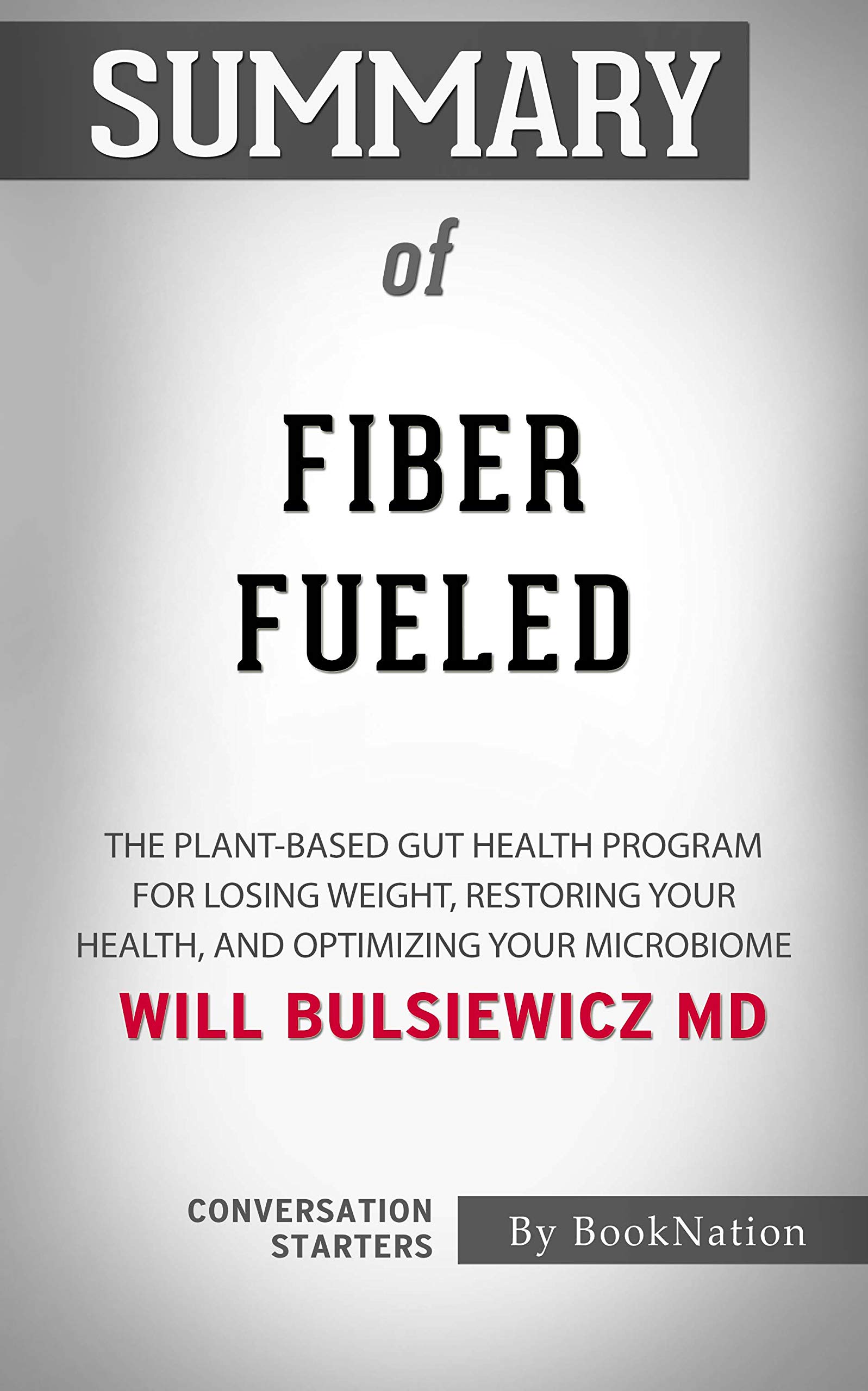 Summary of Fiber Fueled: The Plant-Based Gut Health Program for Losing ...