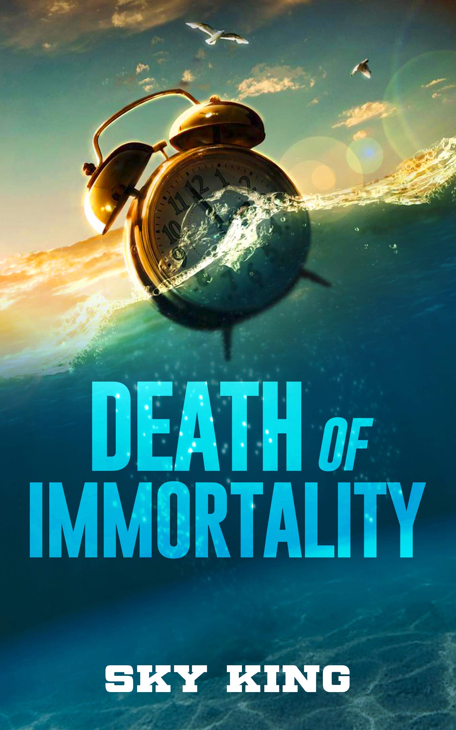 The Death of Immortality by Sky King | Goodreads