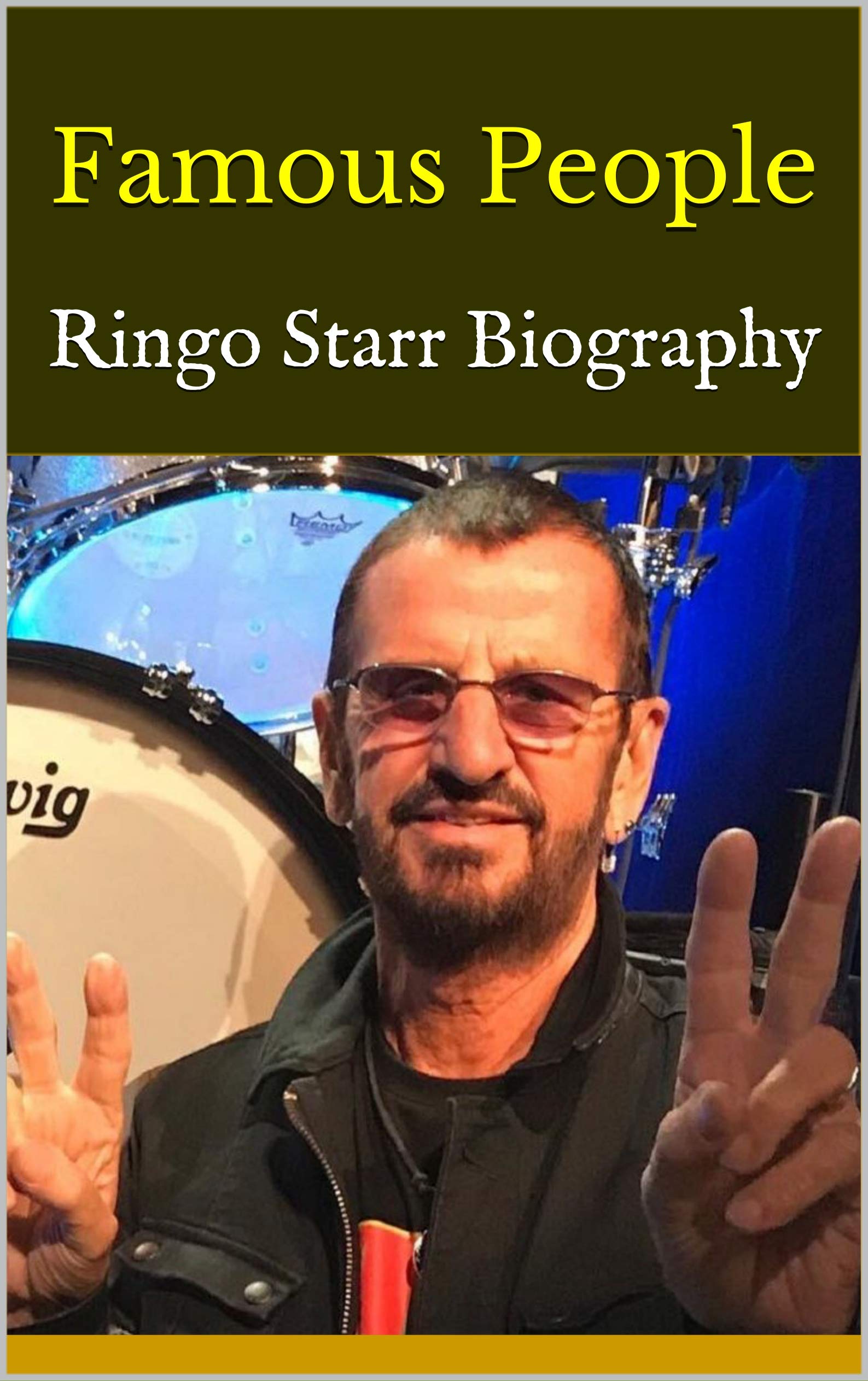 Famous People: Ringo Starr Biography by Harvey | Goodreads