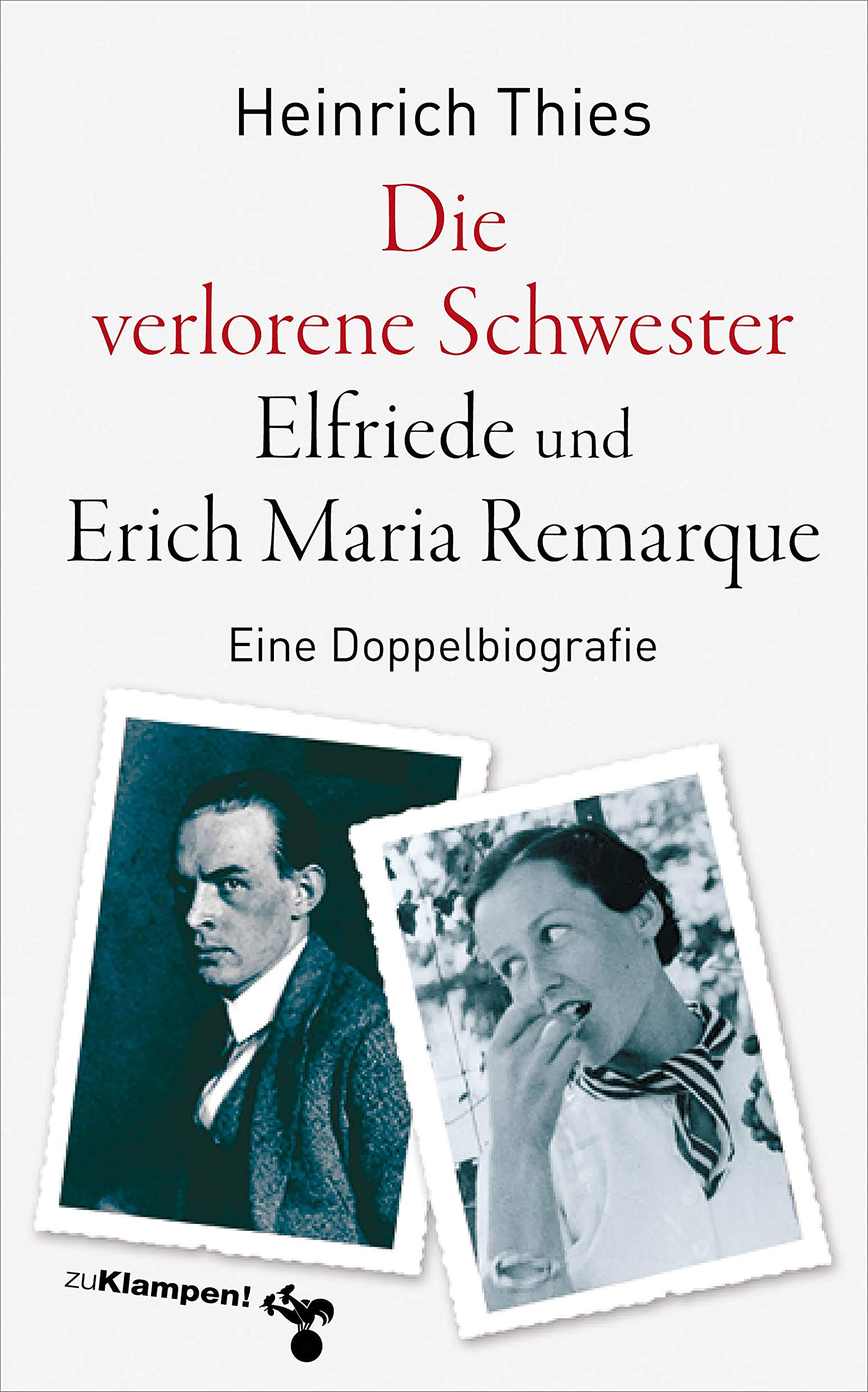 Die verlorene Schwester – Elfriede und Erich Maria Remarque: Eine ...