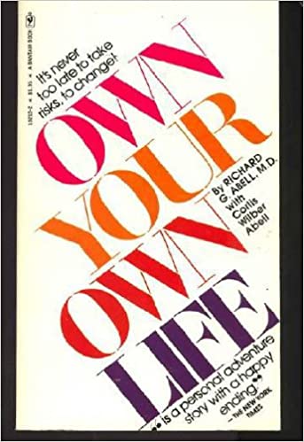 Own Your Own Life by Richard G; Abell Corliss Wolbur Abell | Goodreads