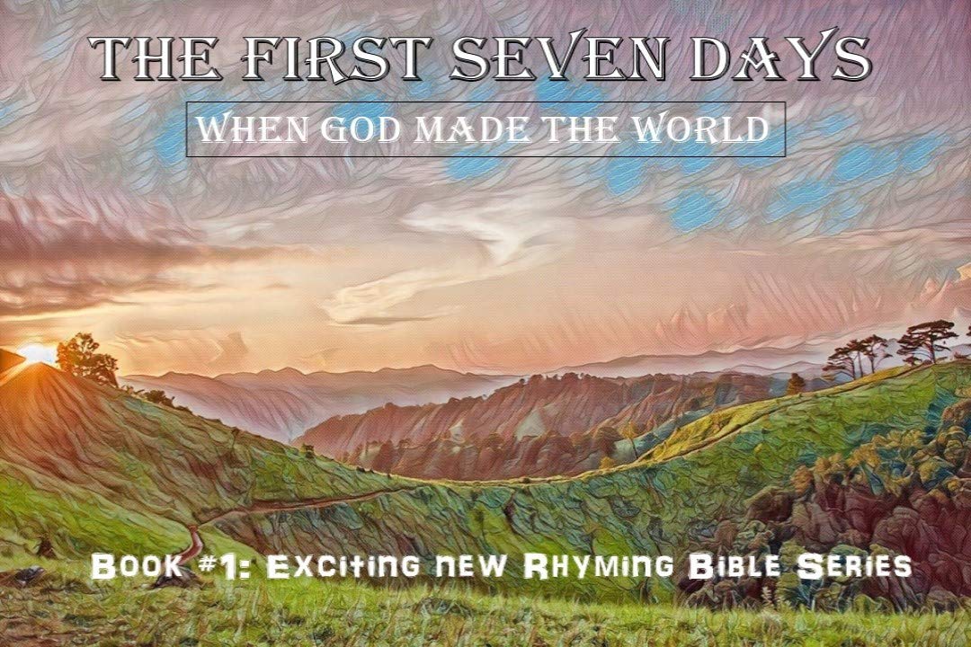 The First Seven Days: When God Made the World by Luke Betzner | Goodreads