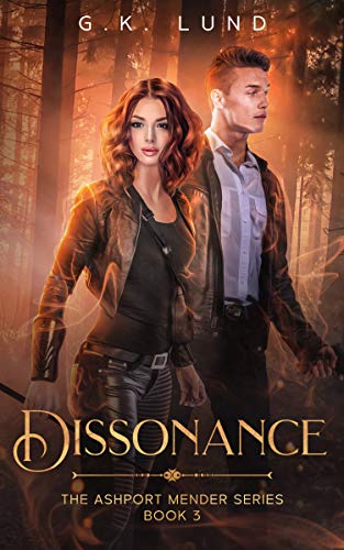 Dissonance (The Ashport Mender Series Book 3) by G.K. Lund | Goodreads