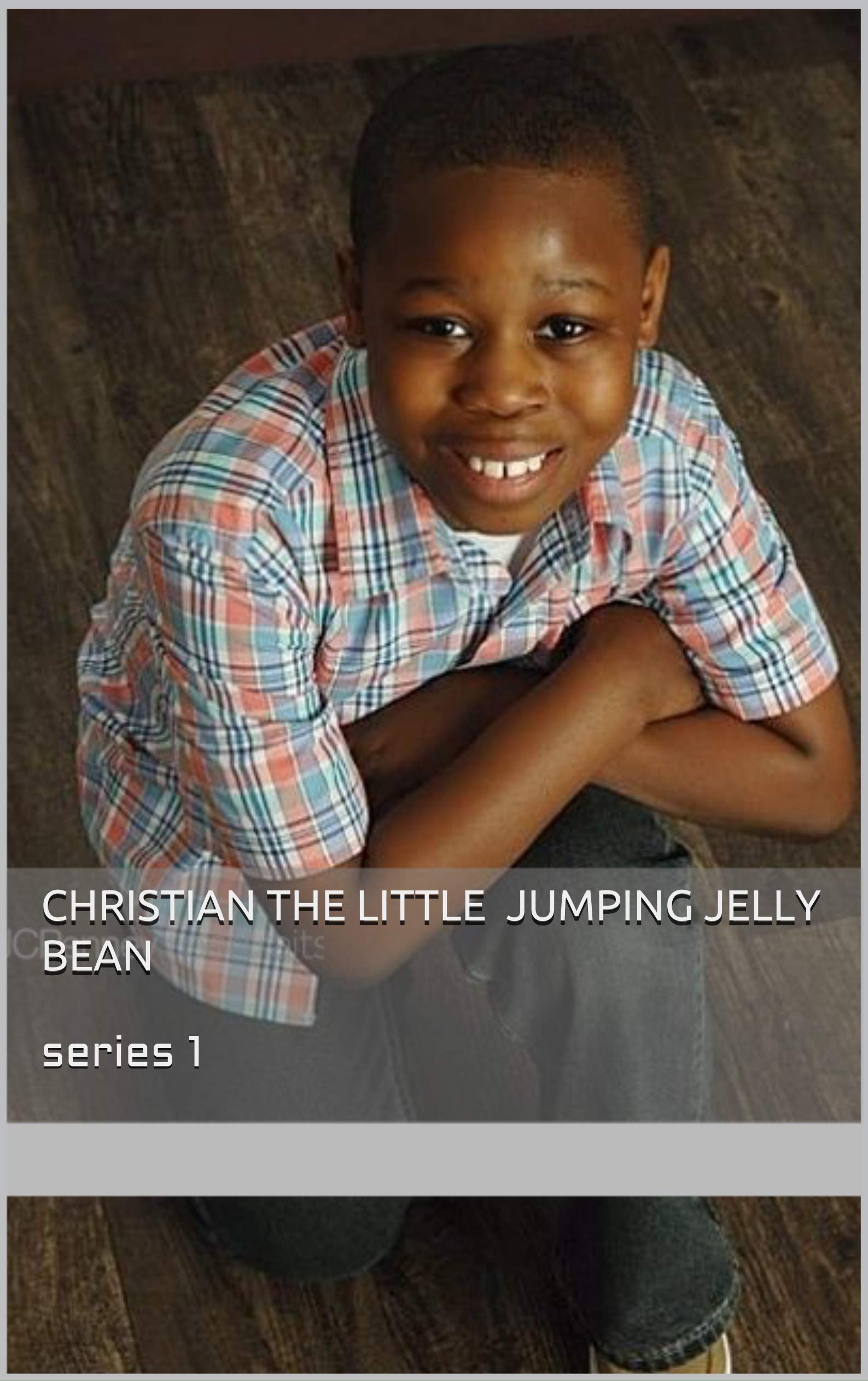Christian The Little Jumping Jelly Bean: series 1 by Katoanh Phillip ...