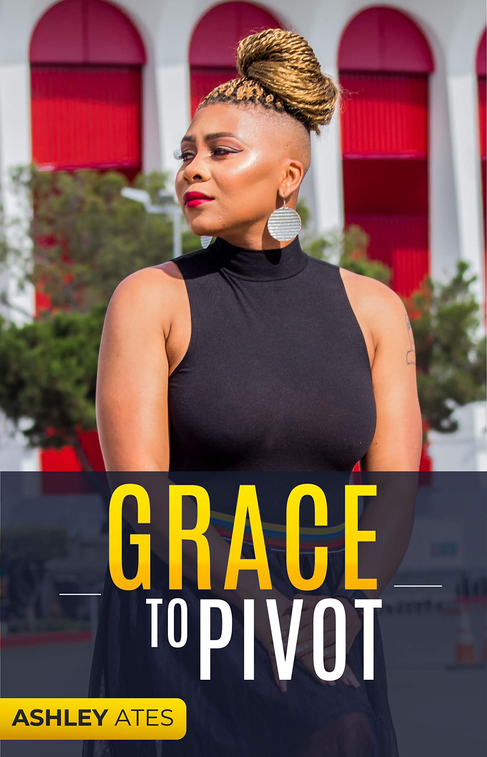 Grace to Pivot by Ashley Ates | Goodreads