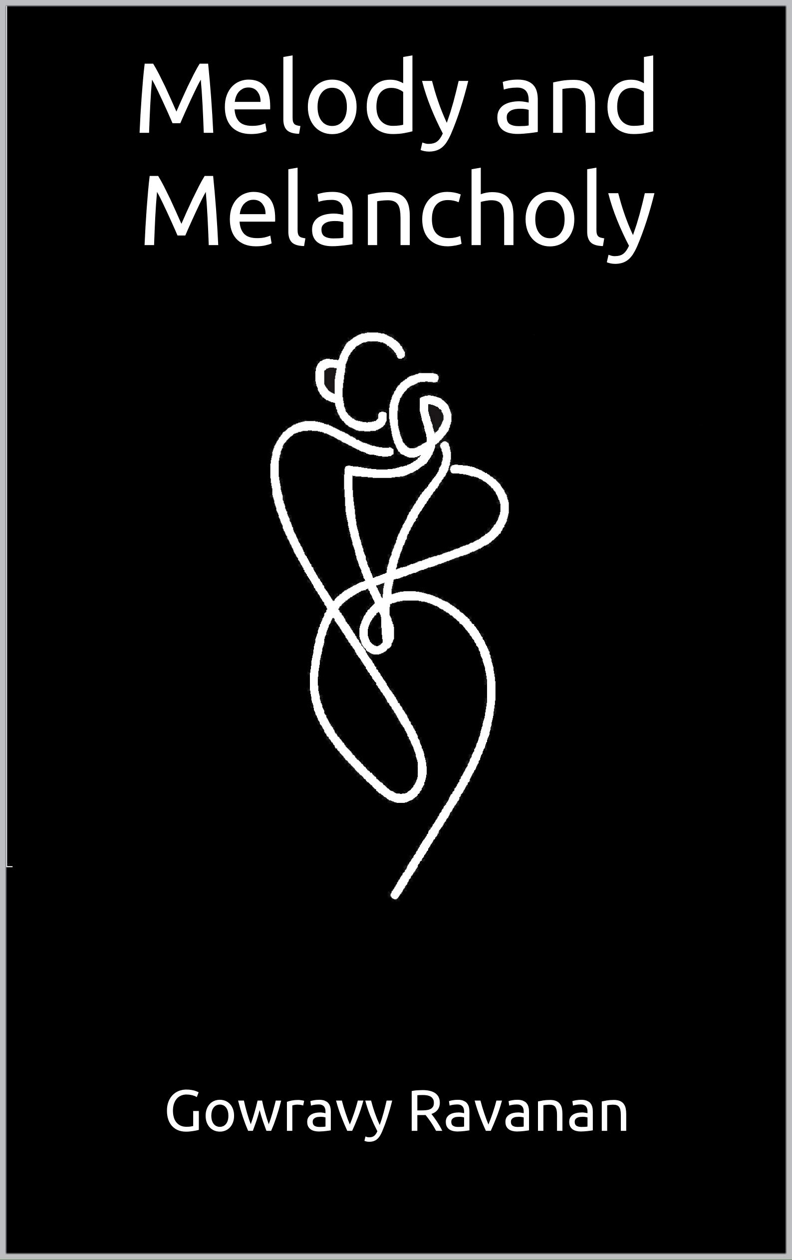 Melody and Melancholy by Gowravy Ravanan | Goodreads