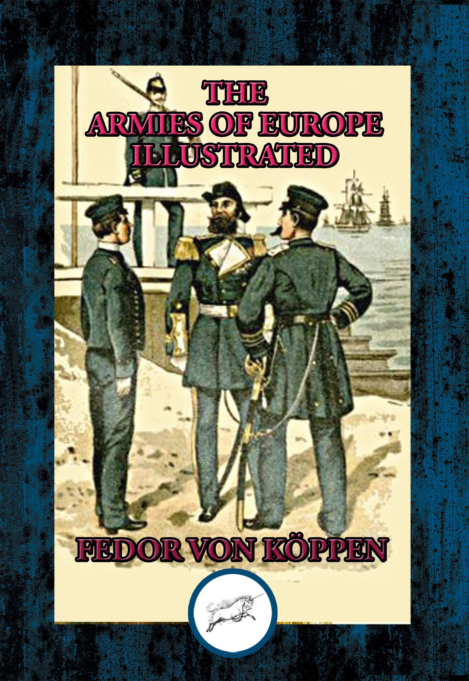 The Armies of Europe by Edor von Köppen | Goodreads