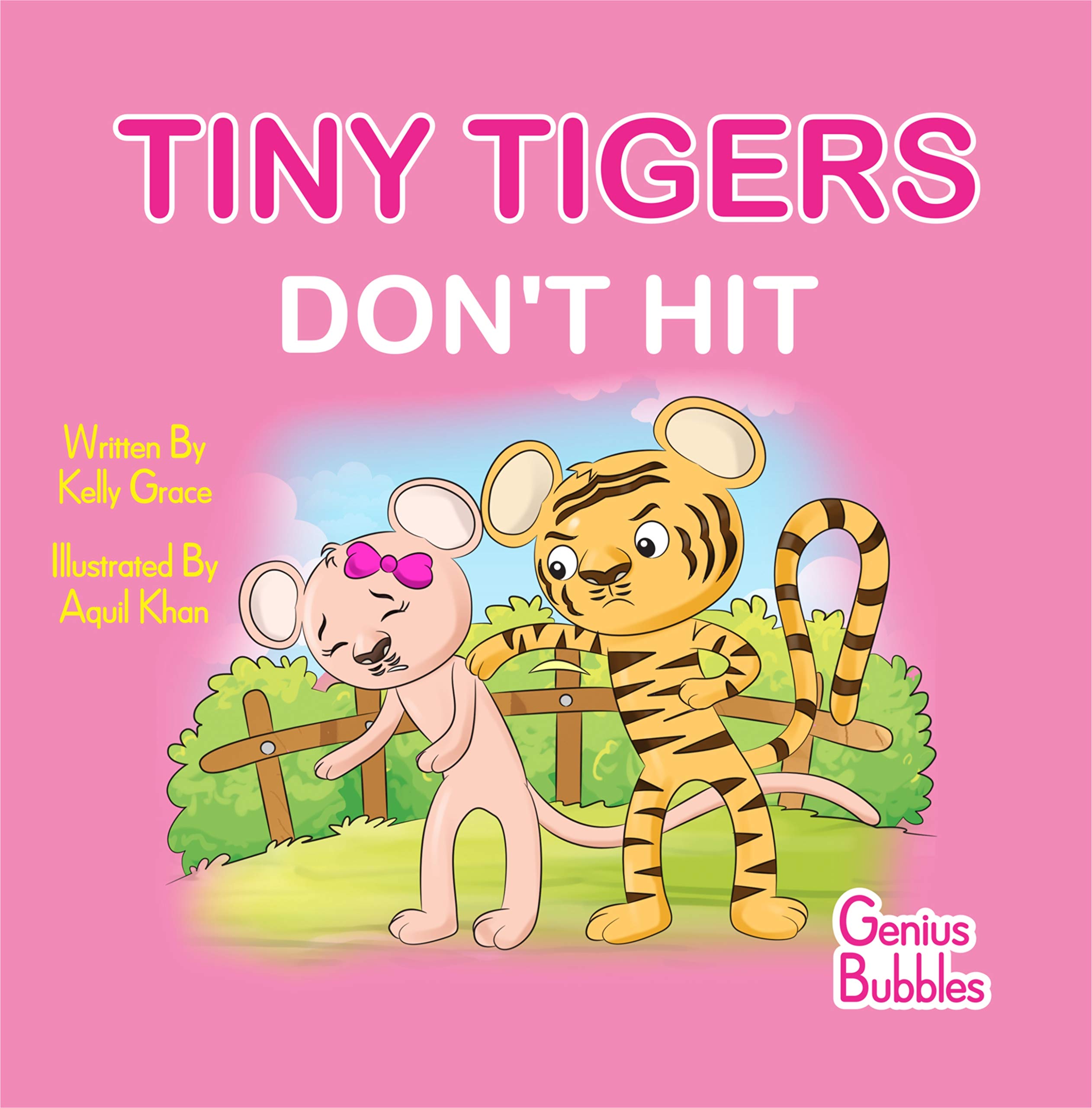 Tiny Tigers Don't Hit: Genius Bubbles Book 3 by Kelly Grace | Goodreads