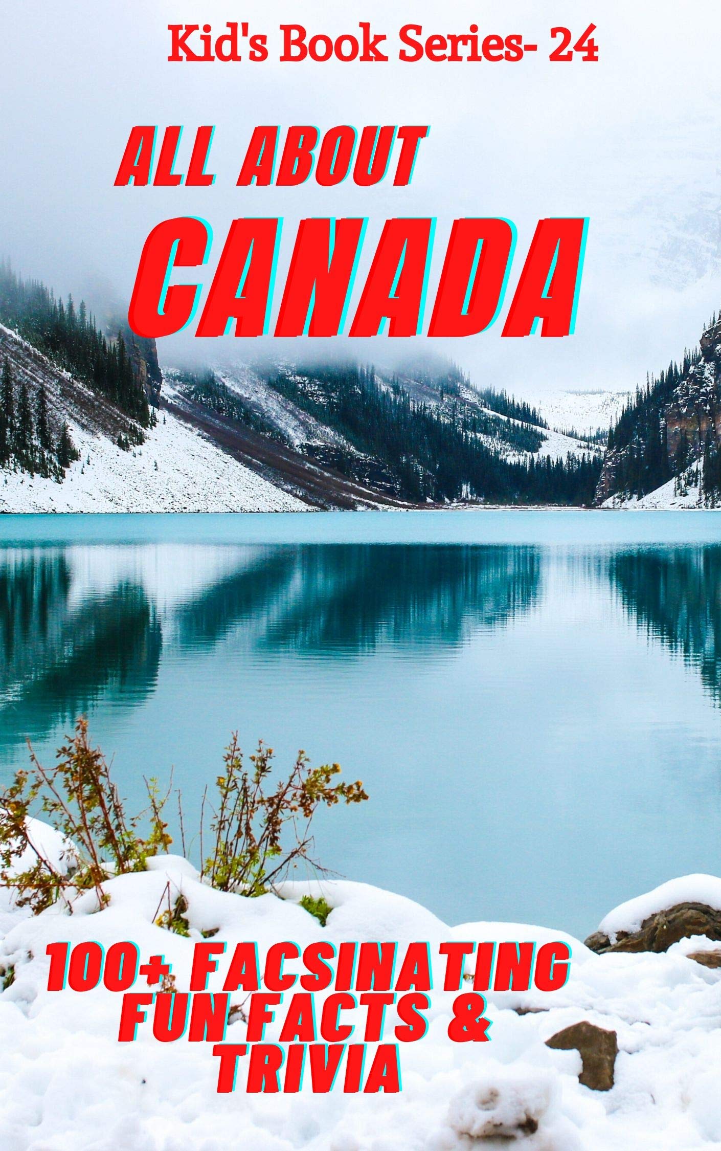 ALL ABOUT CANADA: 100+ FASCINATING FUN FACTS THAT EVERYONE SHOULD KNOW ...