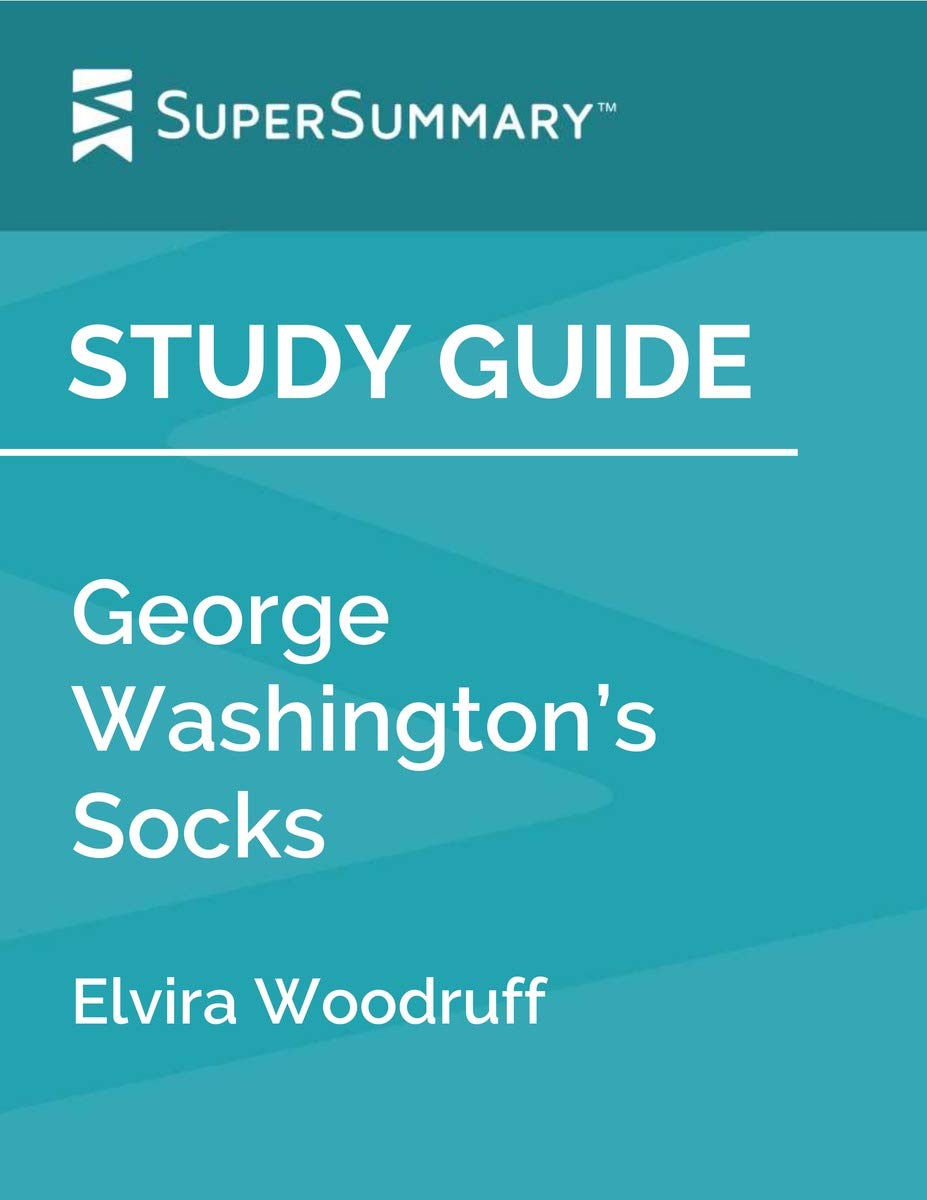 Study Guide: George Washington’s Socks by Elvira Woodruff by ...