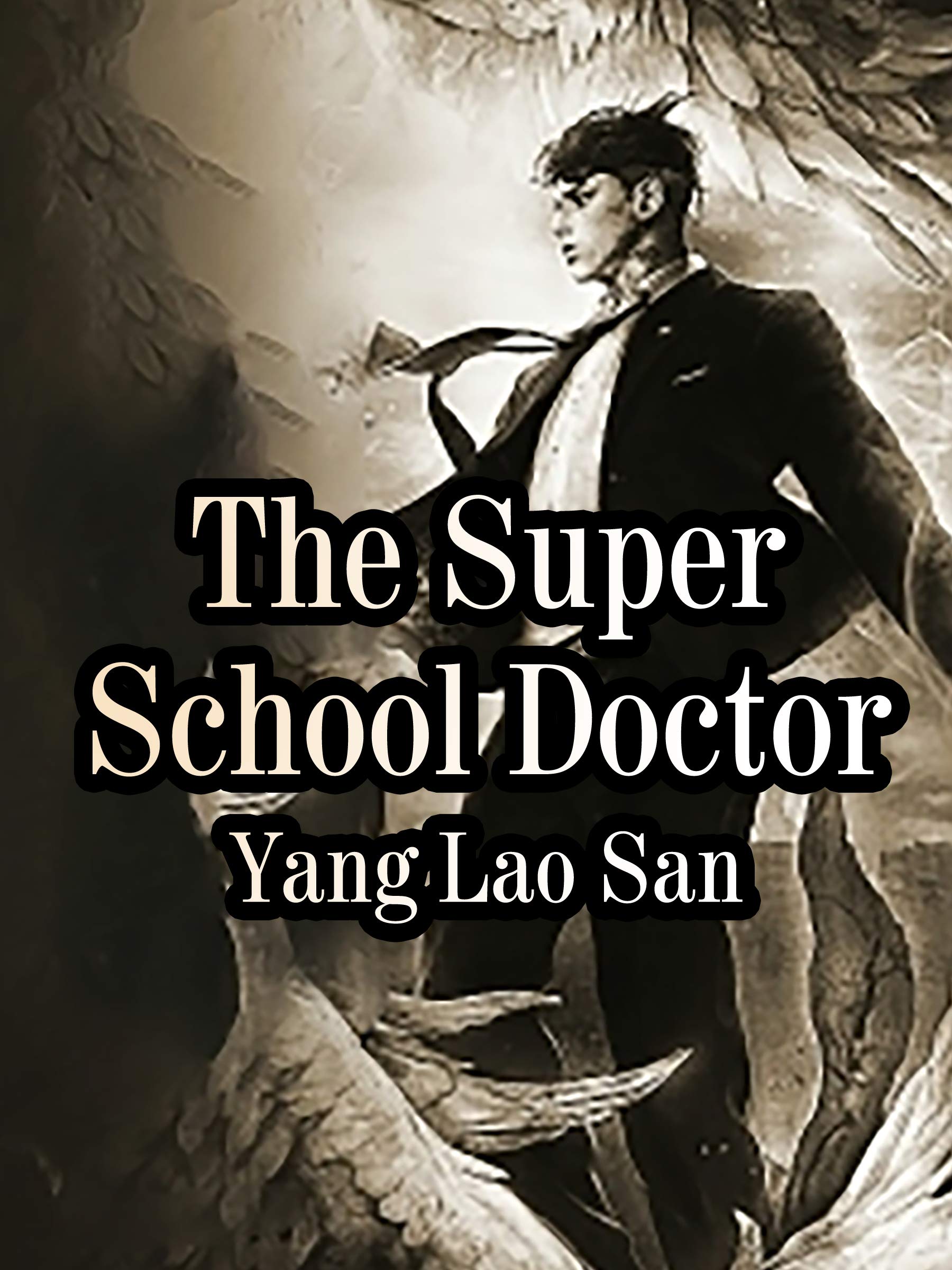 The Super School Doctor: Volume 7 by Yang Laosan | Goodreads