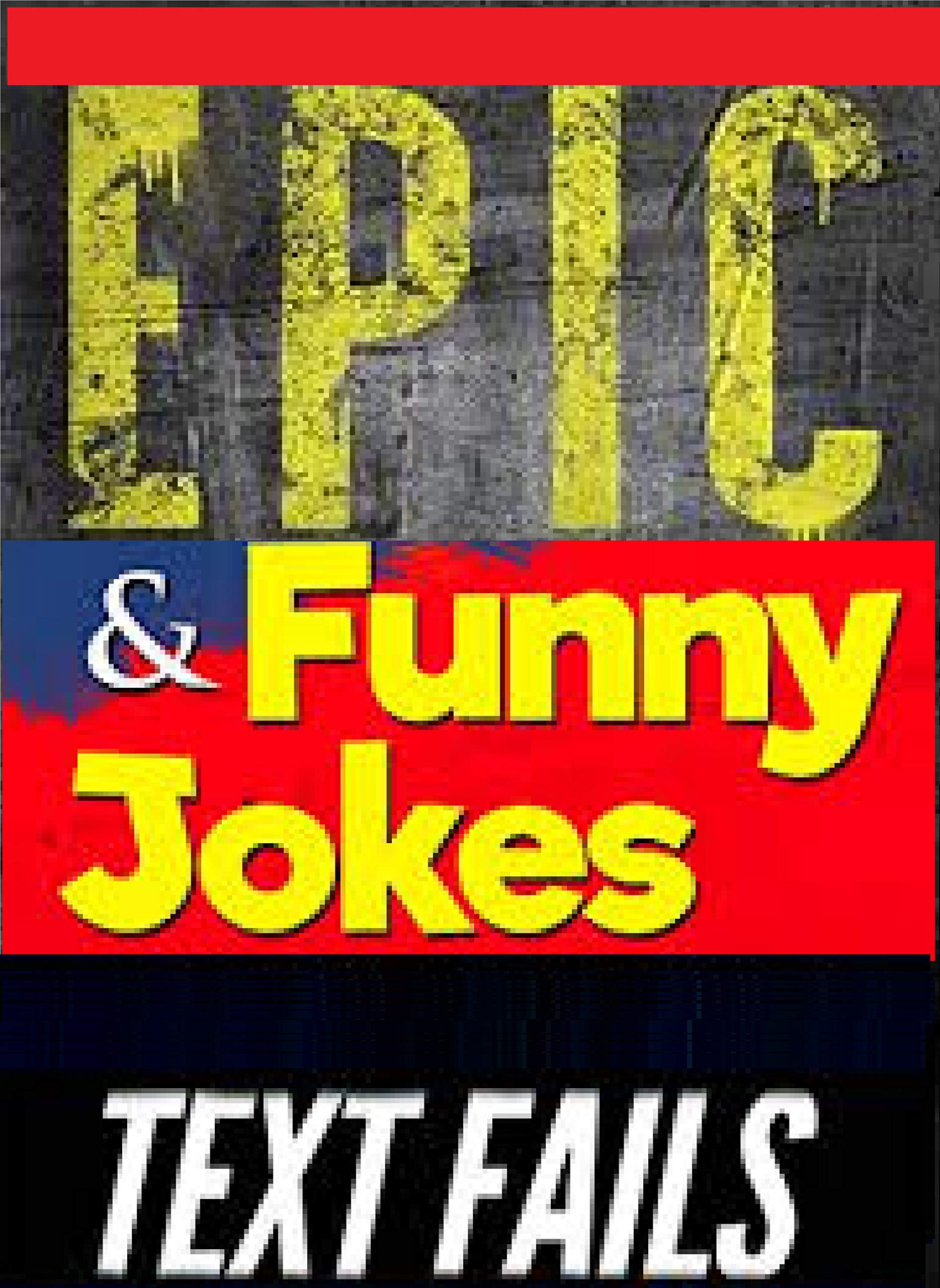 Clean Epic Fail Texts