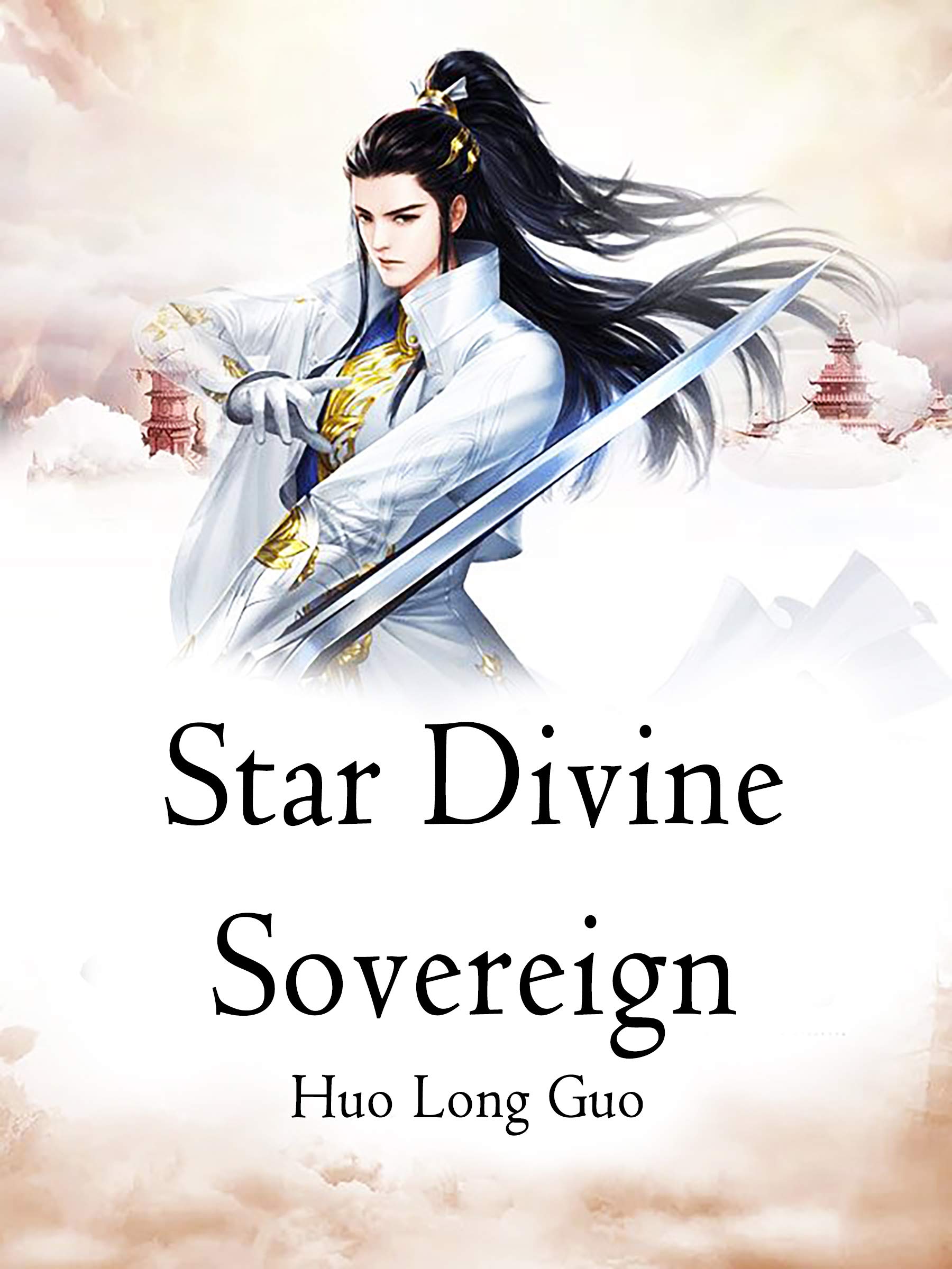 Star Divine Sovereign: Volume 1 by Huo Longguo | Goodreads