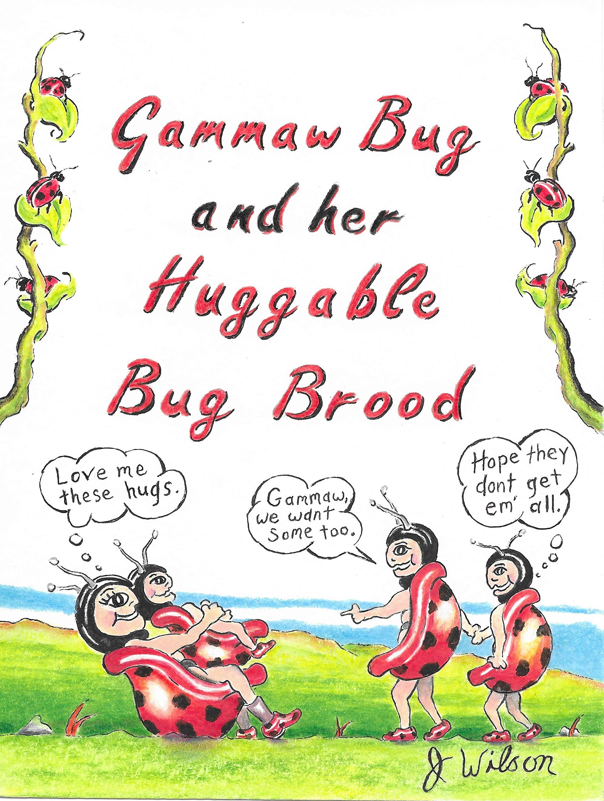Gammaw Bug and her Huggable Bug Brood by Judy Wilson | Goodreads
