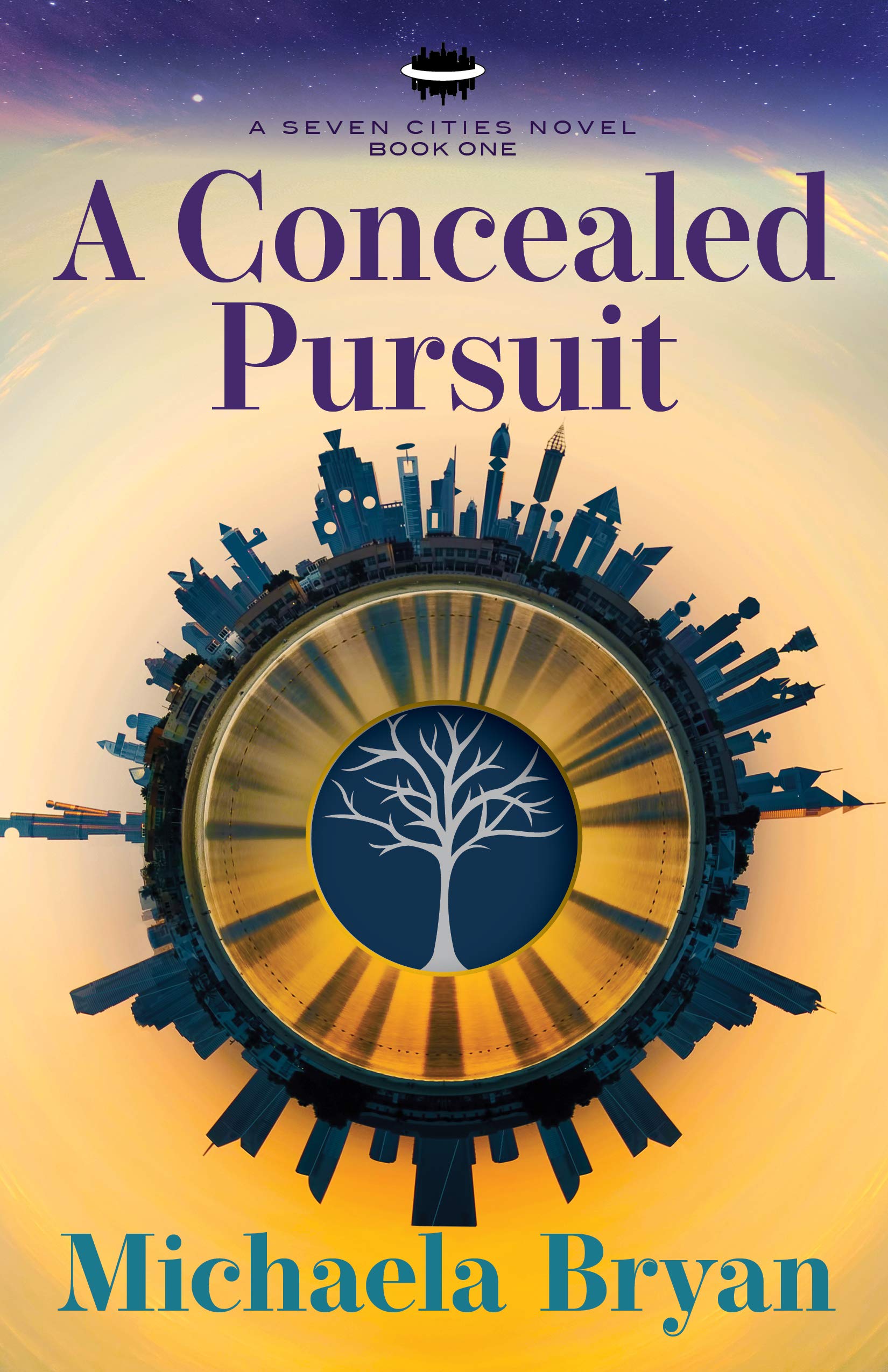 A Concealed Pursuit: A Seven Cities Novel by Michaela Bryan | Goodreads