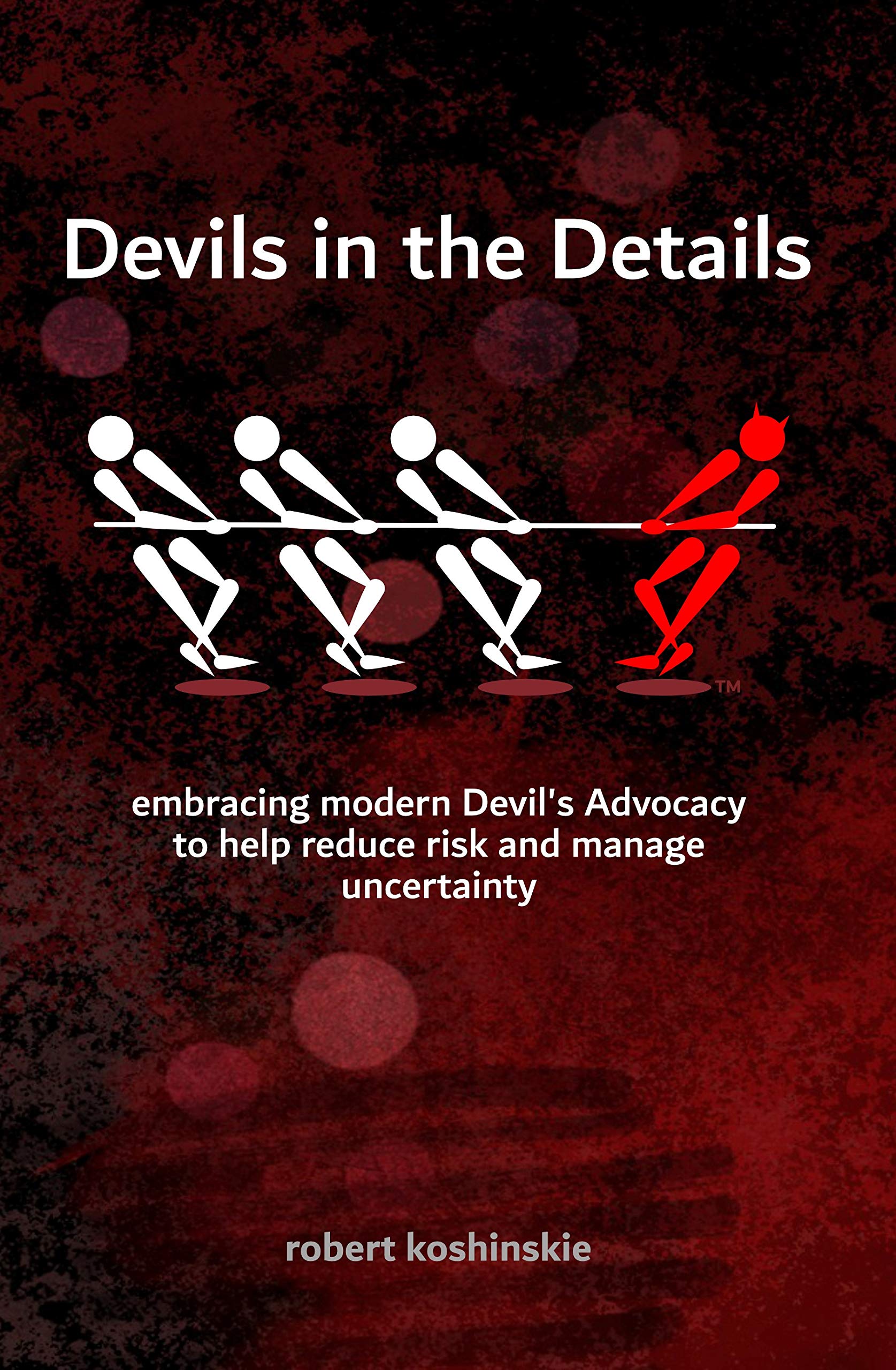 Devils in the Details: embracing modern Devil's Advocacy to reduce ...