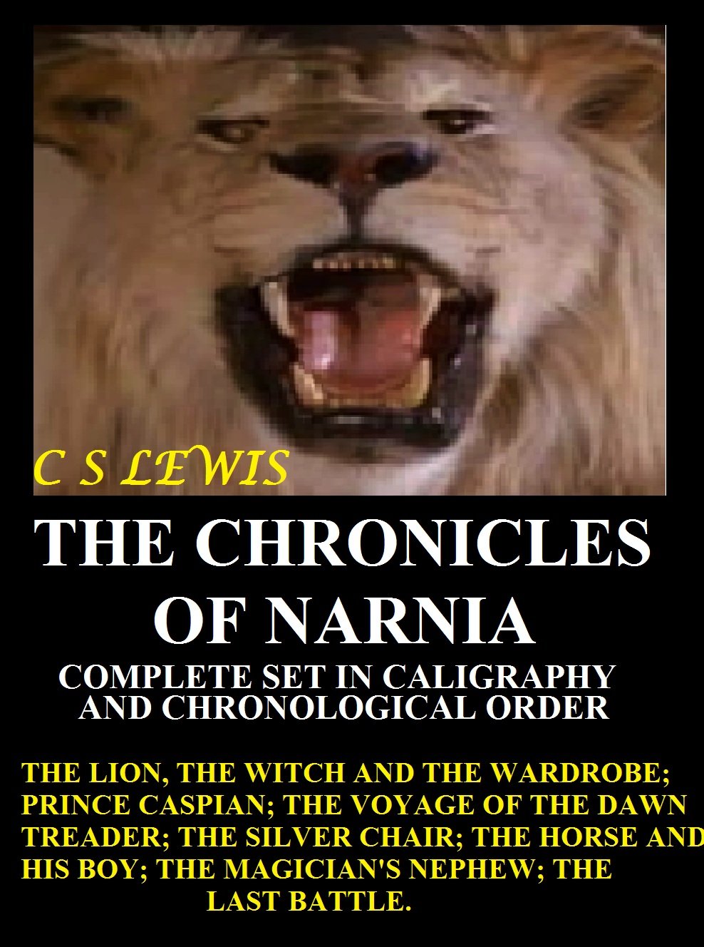 The Chronicles of Narnia- Complete Set in Chronological Order: The Lion ...