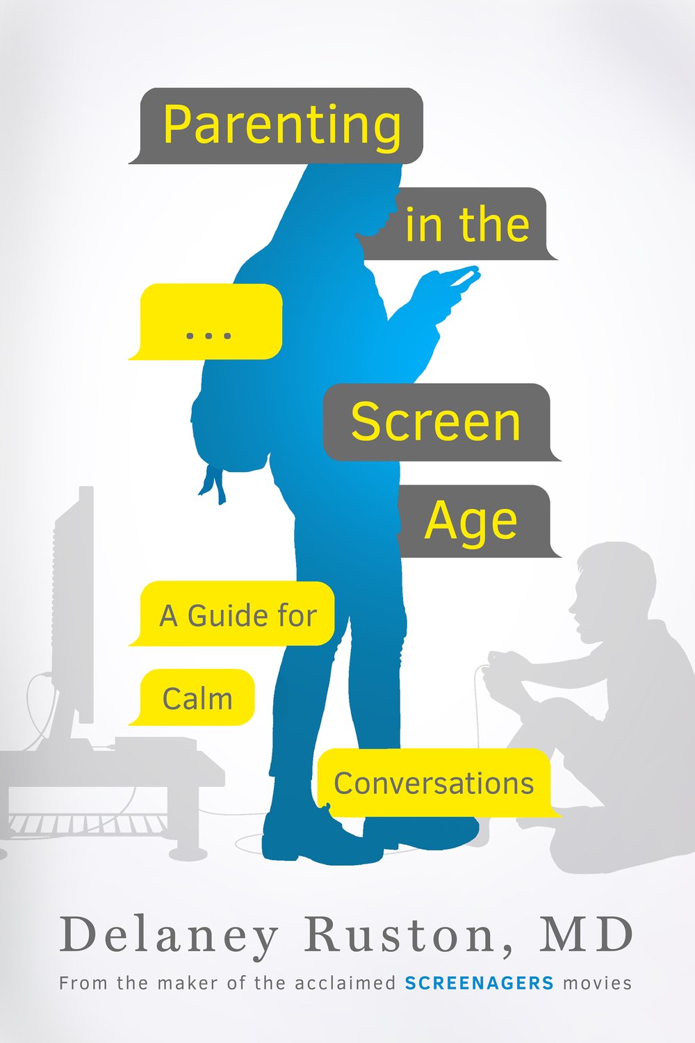 Parenting in the Screen Age: A Guide for Calm Conversations by Delaney ...