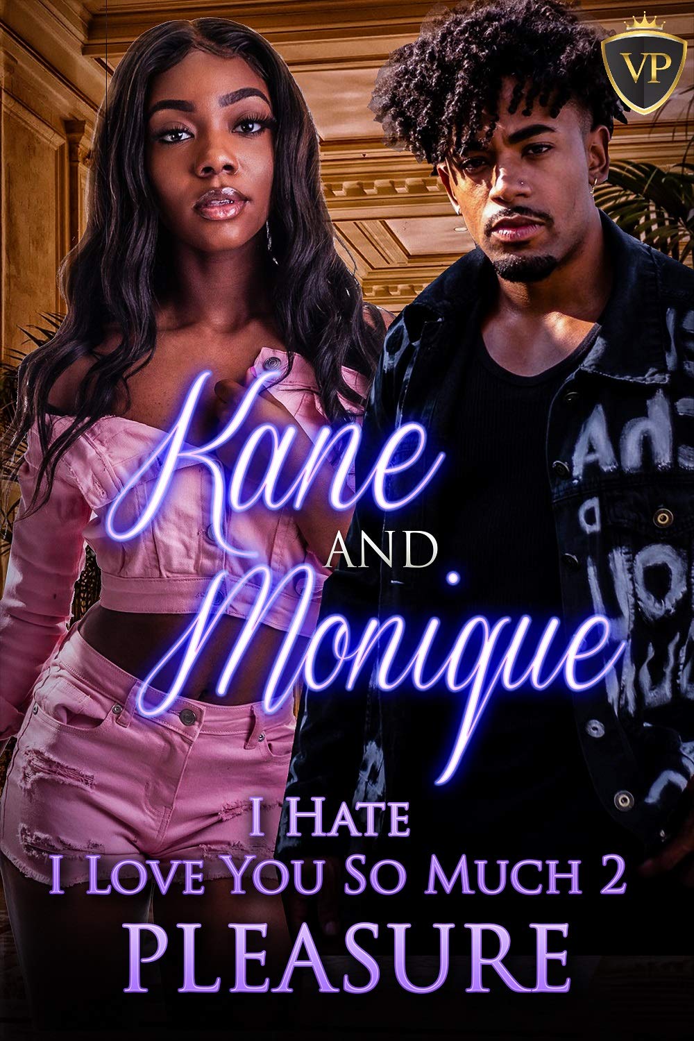I HATE I LOVE YOU SO MUCH 2: THE FINALE by Kierra Pleasure | Goodreads