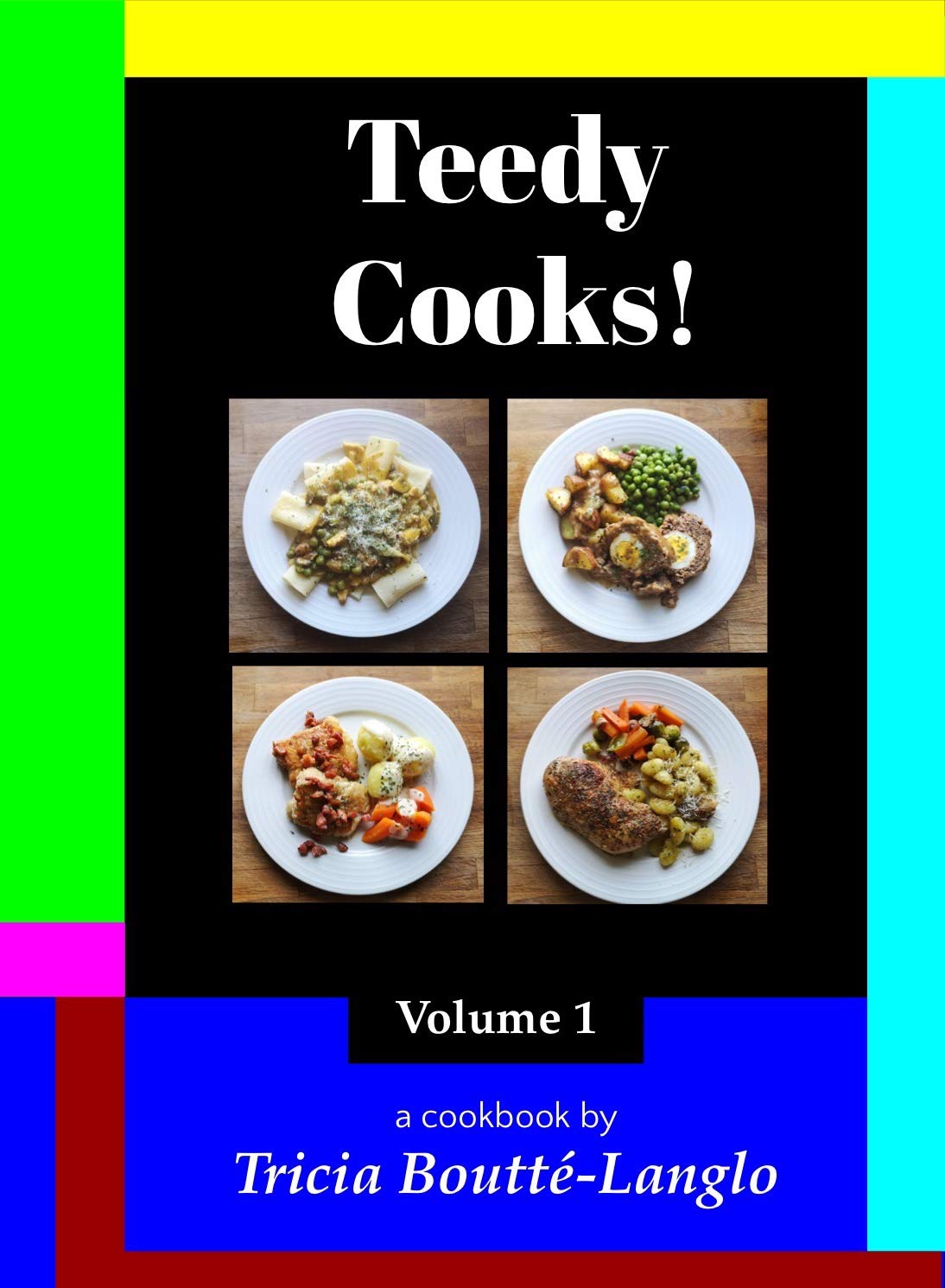 Teedy Cooks! Vol. 1 by Tricia Boutte-Langlo | Goodreads