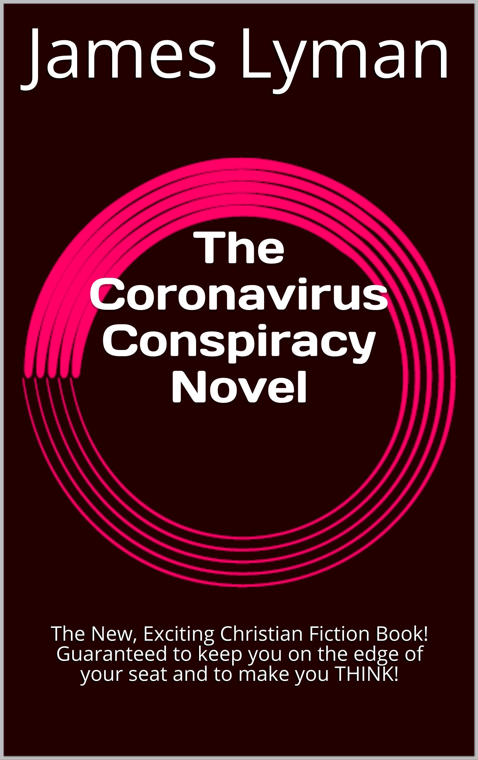 The Coronavirus Conspiracy Novel by James Lyman | Goodreads