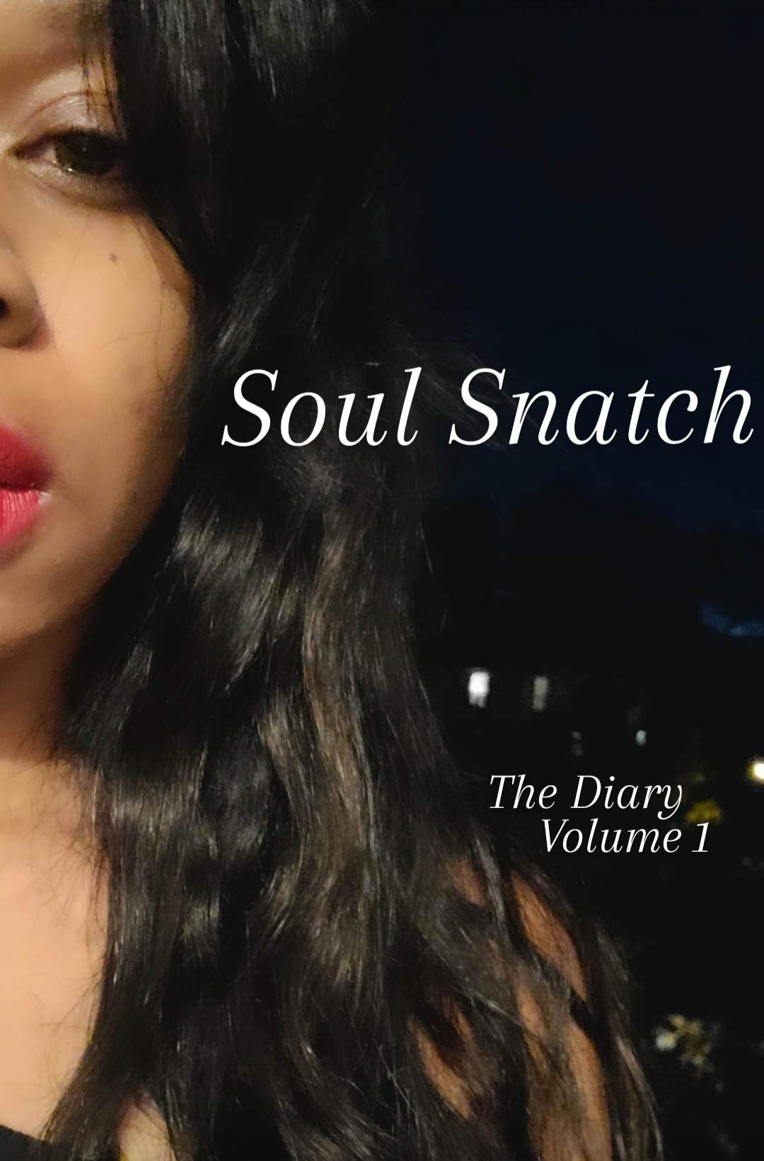 Soul Snatch: The Diary (Volume I) by Ashley Lester | Goodreads