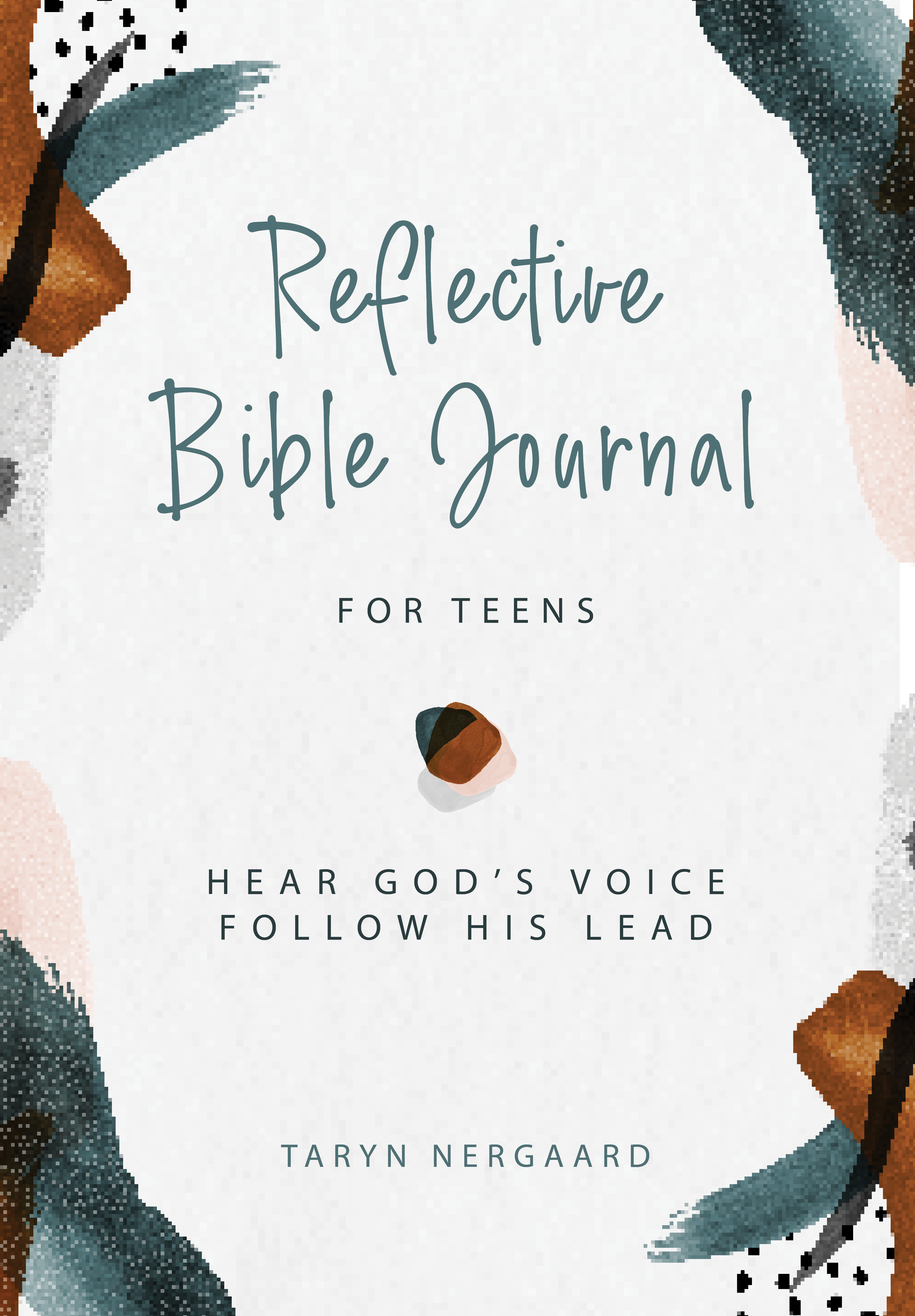 Reflective Bible Journal for Teens by Taryn Nergaard | Goodreads