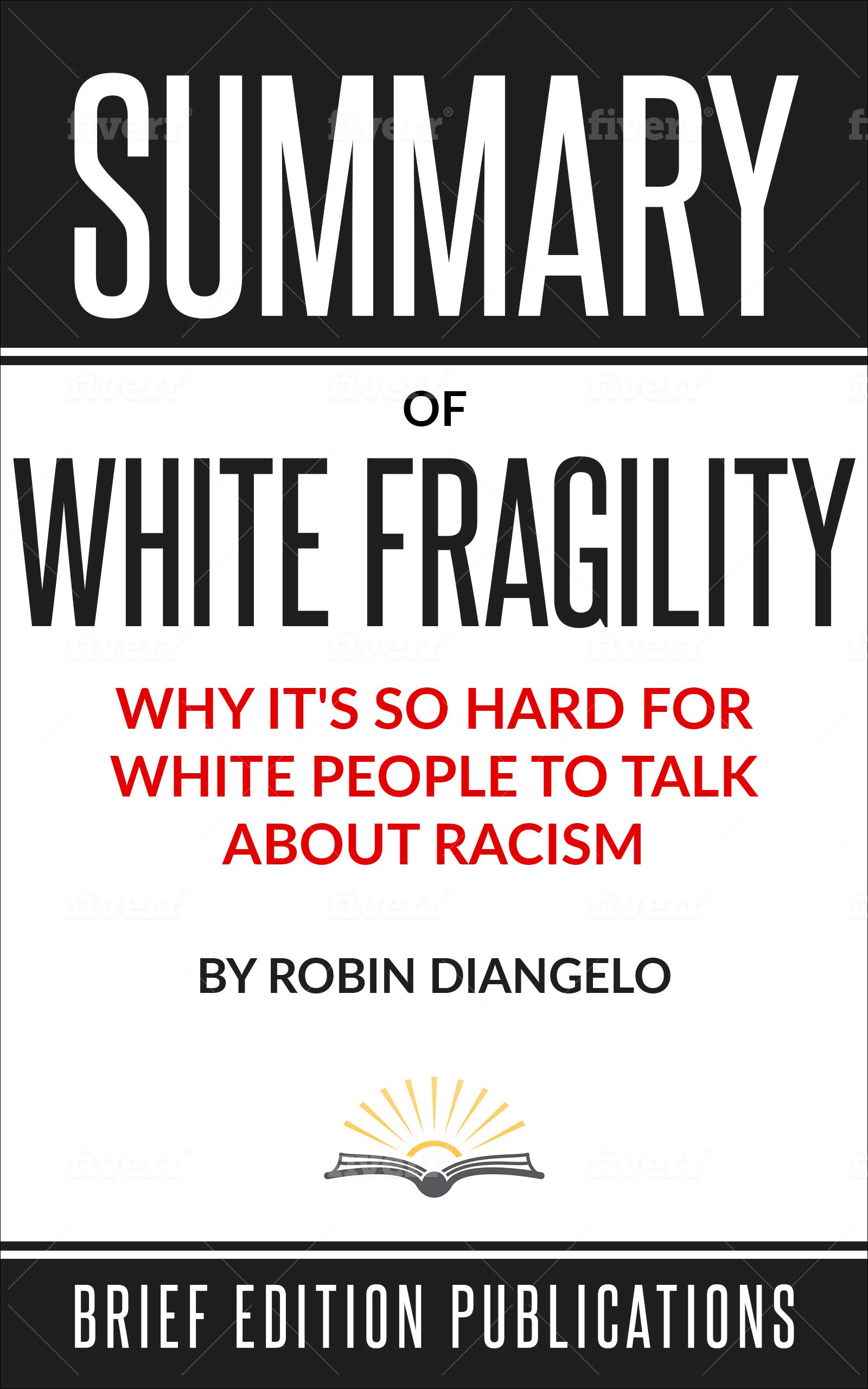 Summary of White Fragility by Robin DiAngelo by Breif Edition ...