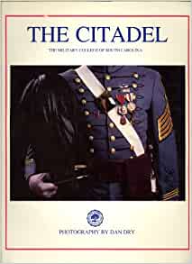 The Citadel: The Military College of South Carolina by Dan Dry | Goodreads