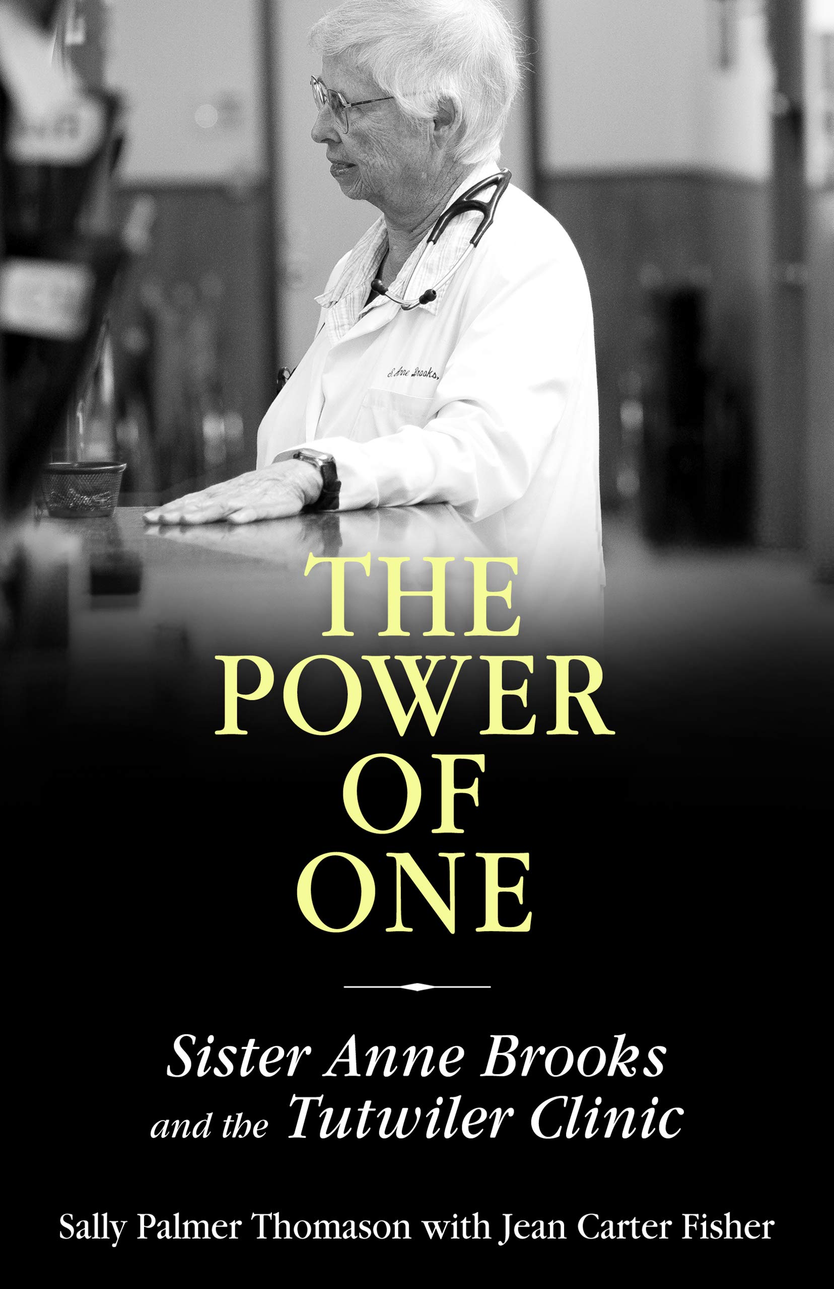 The Power of One: Sister Anne Brooks and the Tutwiler Clinic by Sally ...