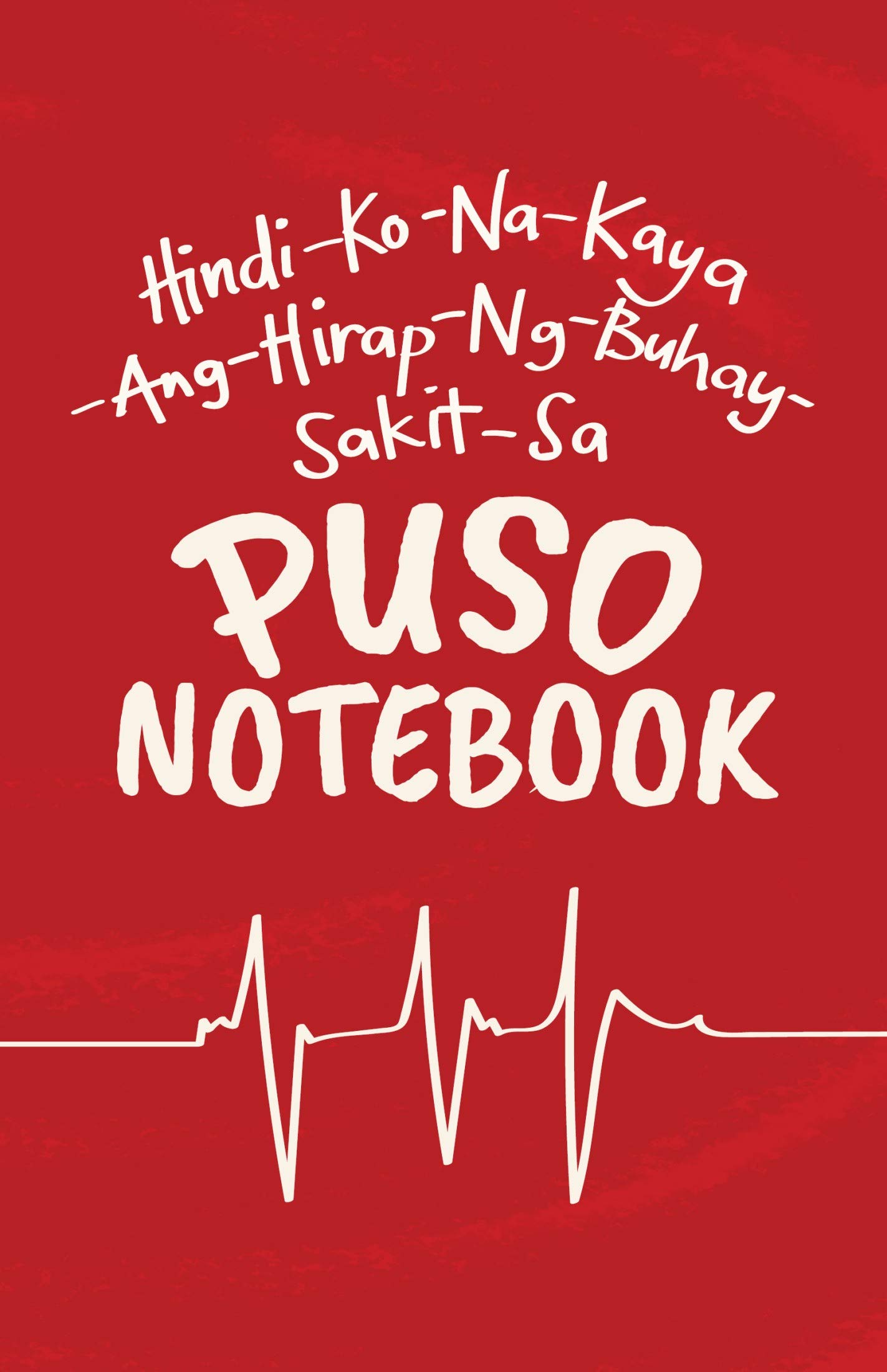 Puso Notebook: Hindi ko na kaya ang hirap ng buhay, ang sakit sa puso ...