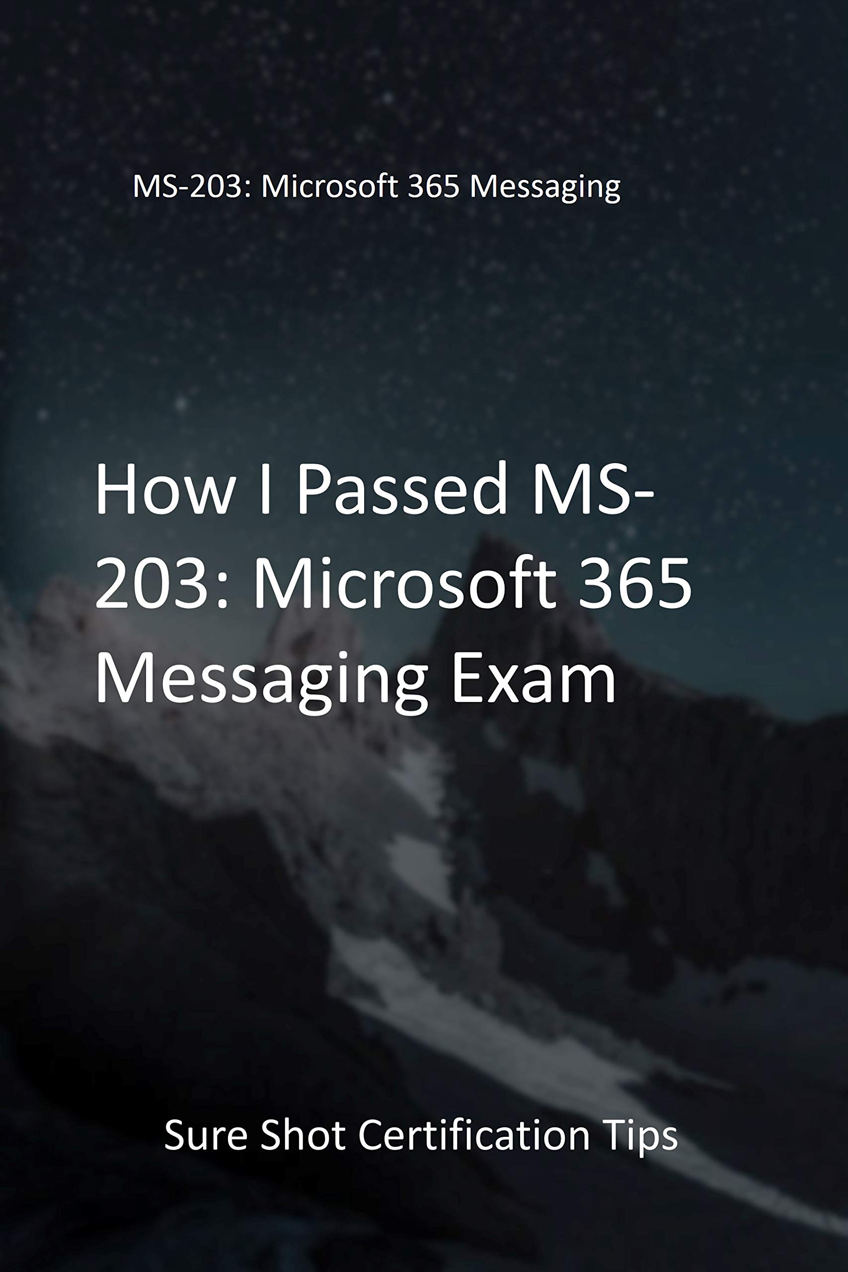 How I Passed MS-203: Microsoft 365 Messaging Exam: Sure Shot ...