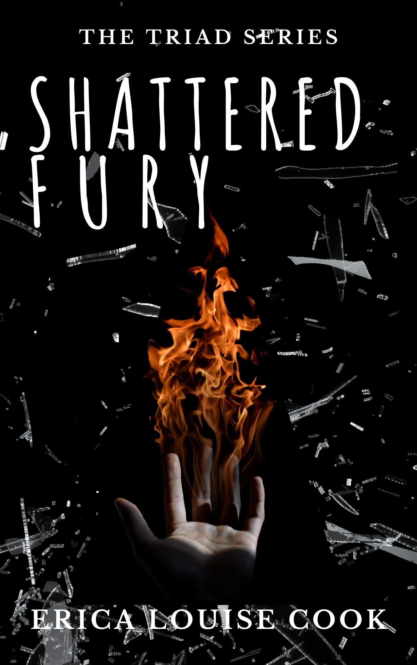 Shattered Fury (The Triad Series Book 2) by Erica Louise Cook | Goodreads