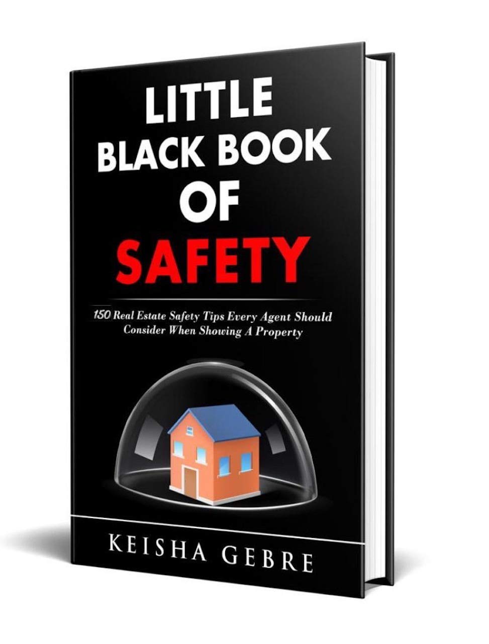 Little Black Book of Safety: 150 Real Estate Safety Tips That Every ...