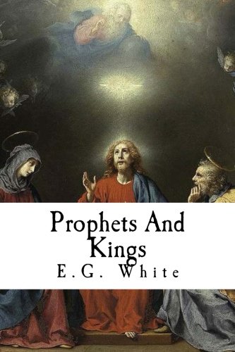 Prophets And Kings: The Conflict of The Ages Series #2 by Ellen Gould ...