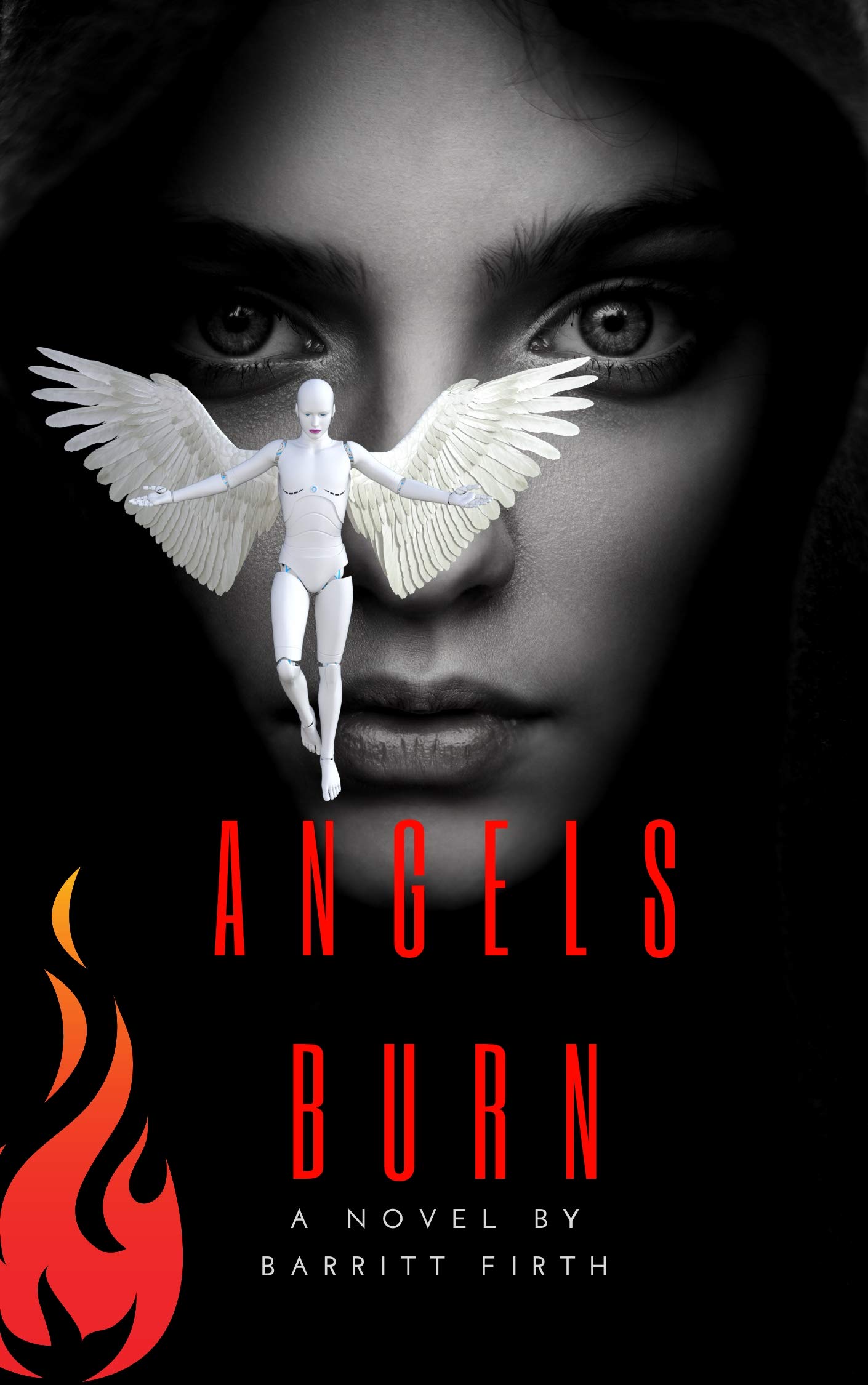 Angels Burn: Dystopian Science Fiction by Barritt Firth | Goodreads