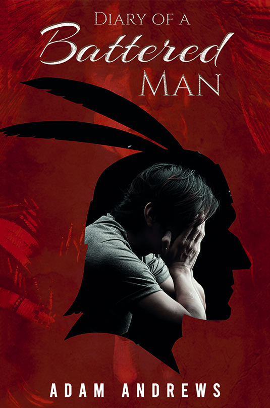 Diary of a Battered Man by Adam Andrews | Goodreads