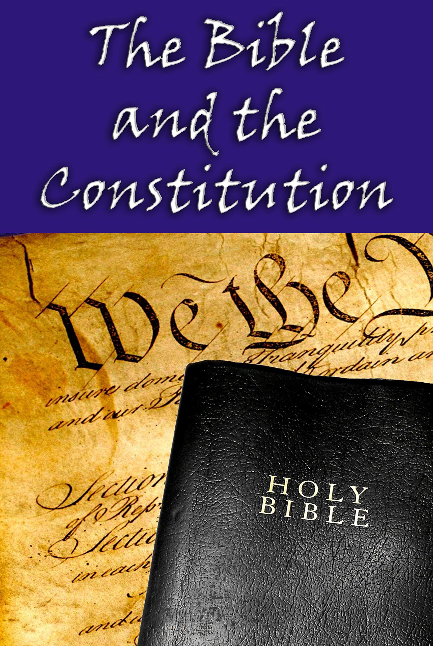 The Bible and the Constitution by Bill Fortenberry | Goodreads