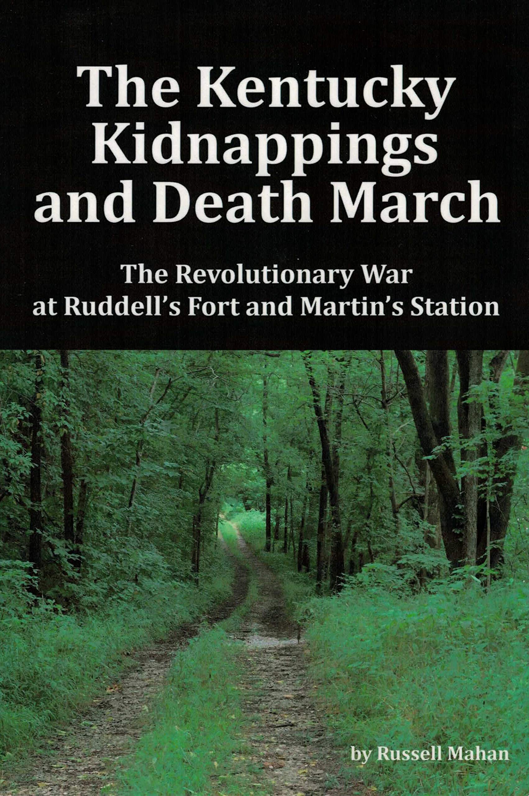 The Kentucky Kidnappings and Death March: The Revolutionary War at ...