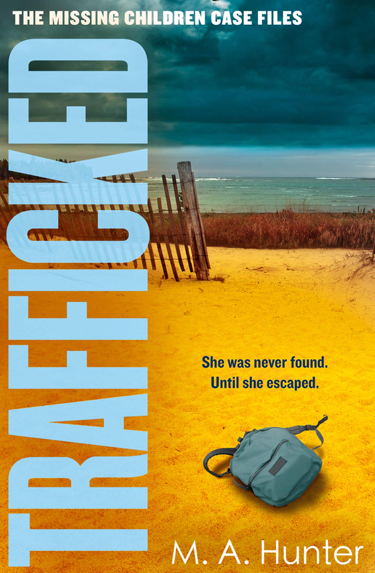 Trafficked (The Missing Children Case Files, #3) by M.A. Hunter | Goodreads