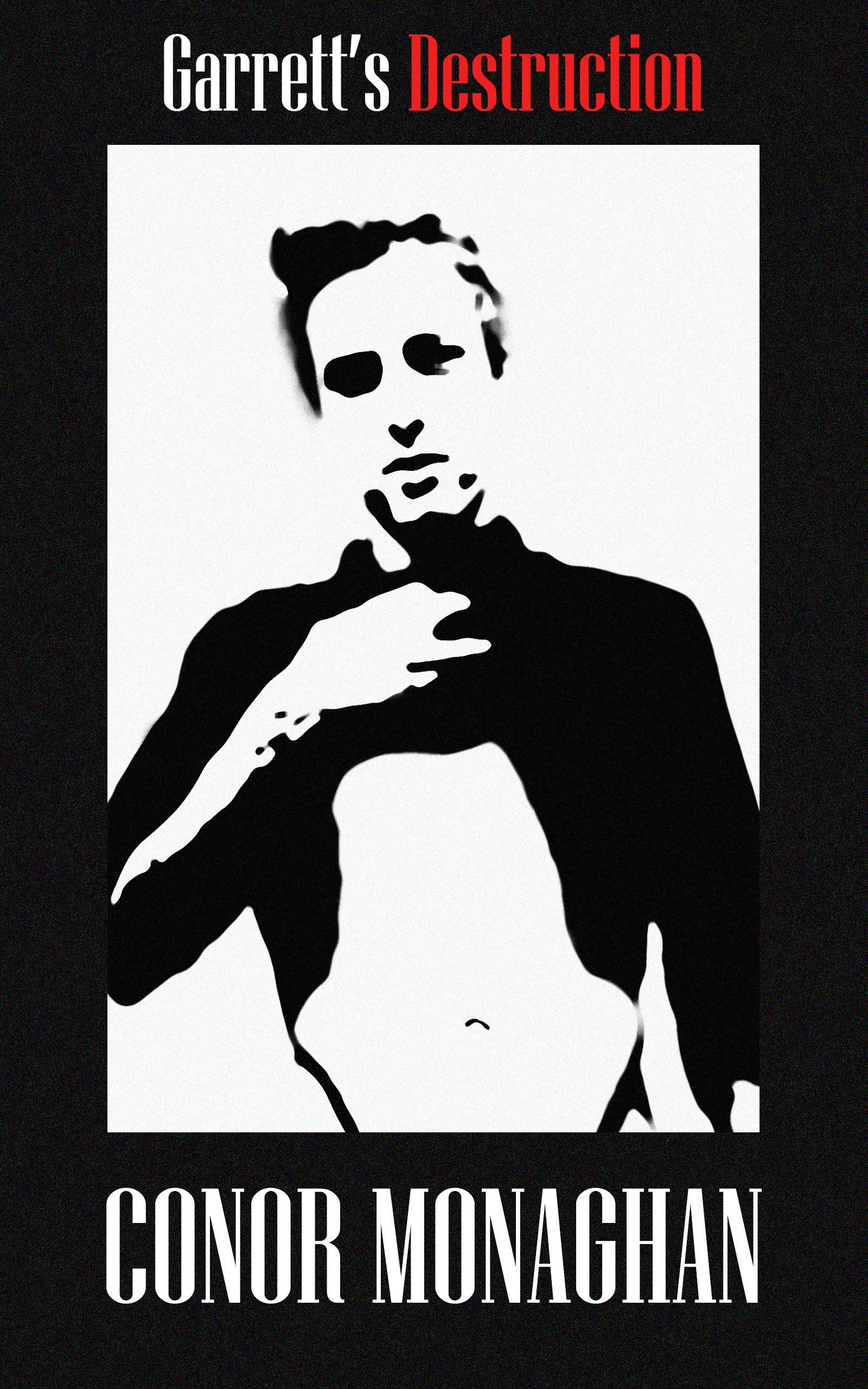 Garrett's Destruction by Conor Monaghan | Goodreads