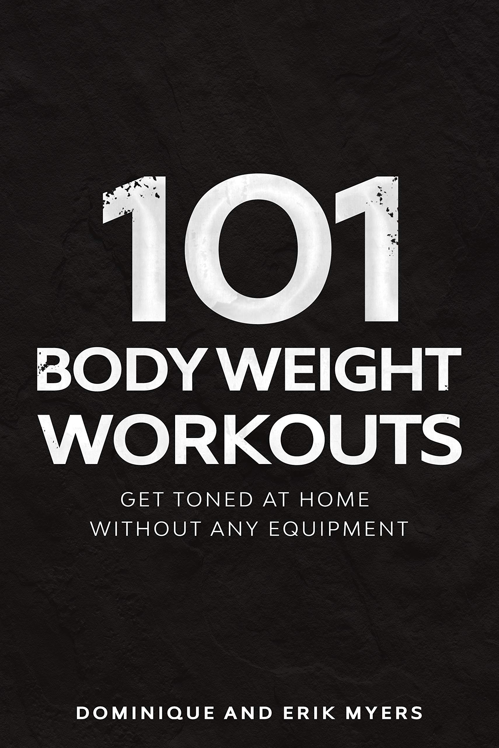 101 Body Weight Workouts: Get Toned At Home Without Any Equipment by ...