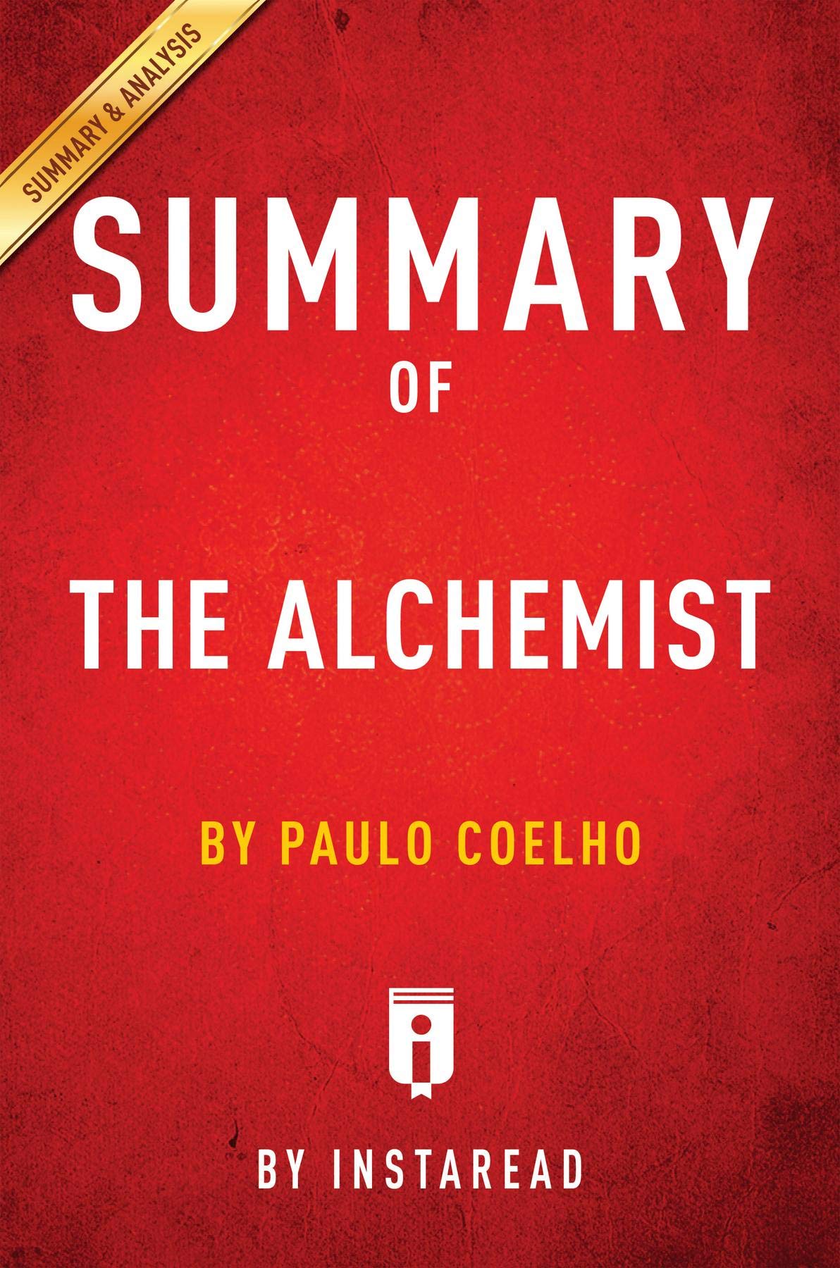 Summary of The Alchemist: by Paulo Coelho | Includes Analysis by ...