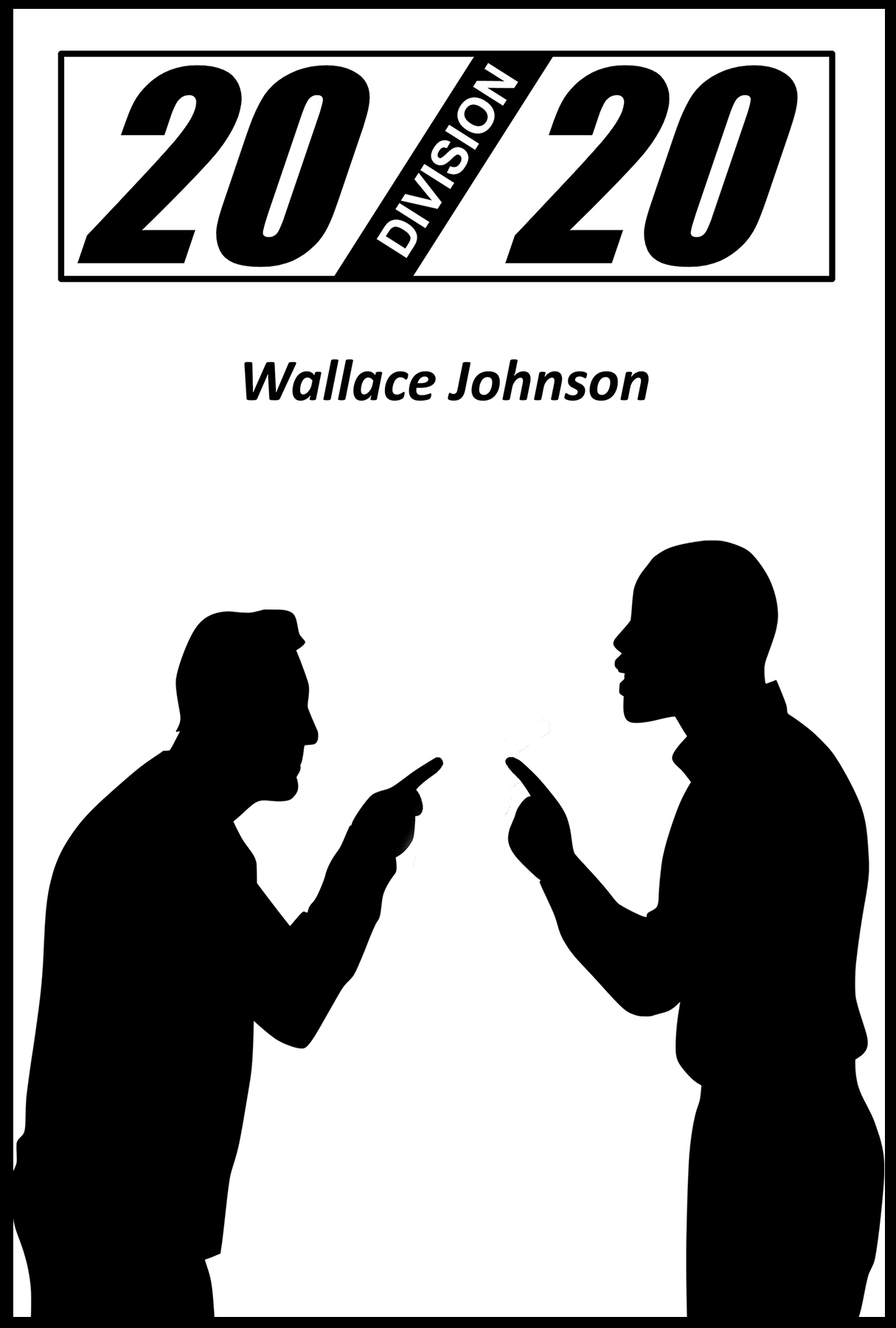 20/20 DIVISION by Wallace Johnson | Goodreads